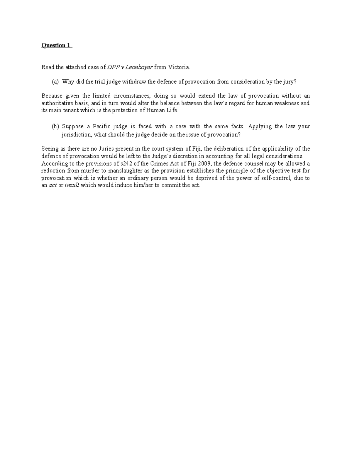 Week 10 Tutorial Answers - Question 1 Read the attached case of DPP v Leonboyer from Victoria ...