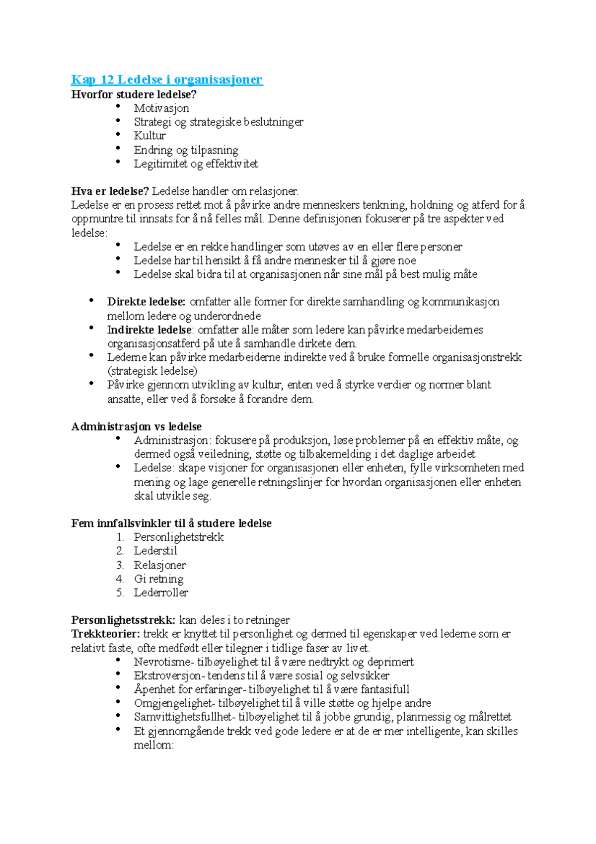 Kap 12 Ledelse i organisasjoner - Kap 12 Ledelse i organisasjoner Hvorfor studere ledelse? - Studocu