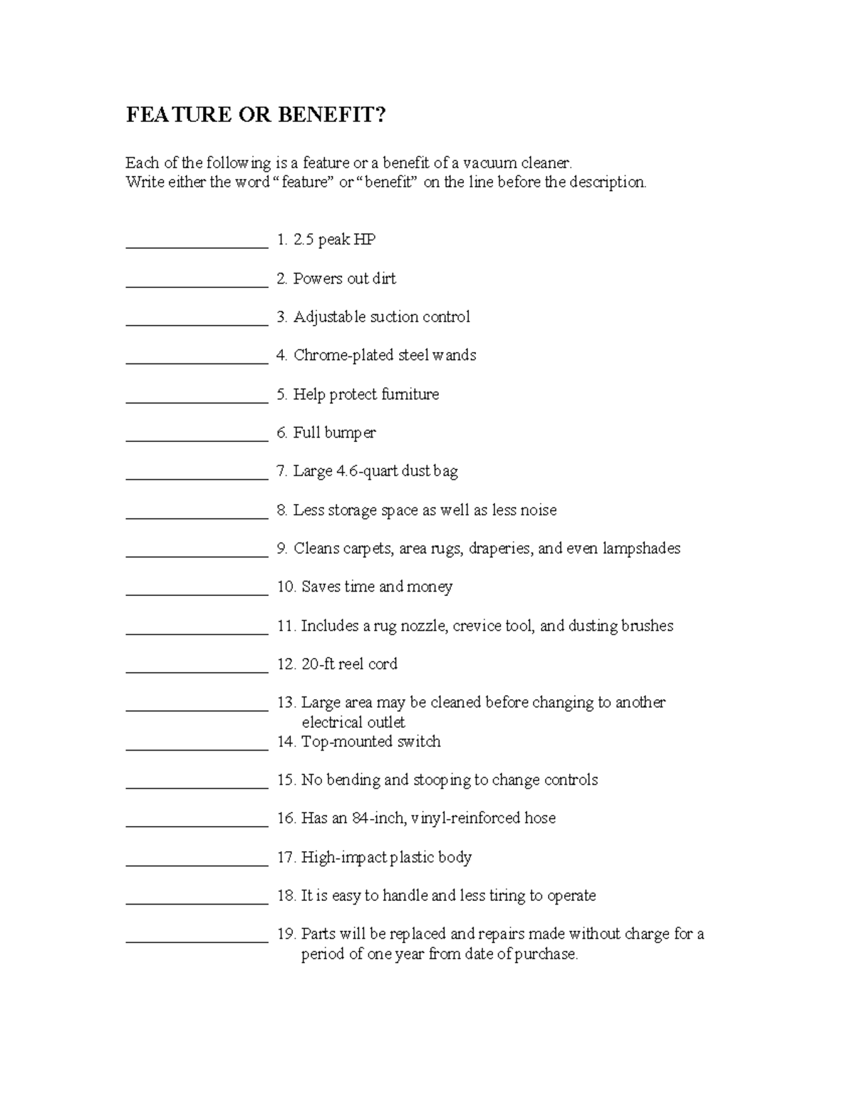 Feature OR Benefit - FEATURE OR BENEFIT? Each of the following is a ...