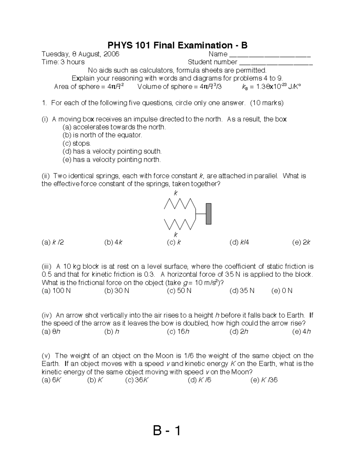 101final 06 - Practice - PHYS 101 Final Examination - B Tuesday, 8 August, 2006 Name - Studocu