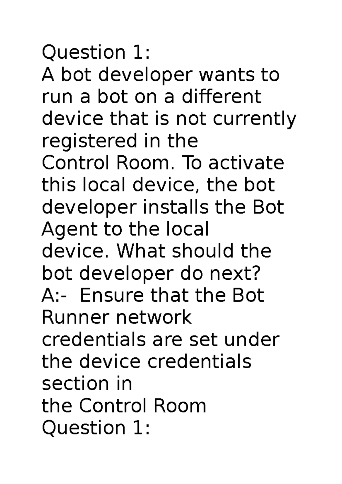 Rpa - rpa - Question 1: A bot developer wants to run a bot on a different device that is not ...