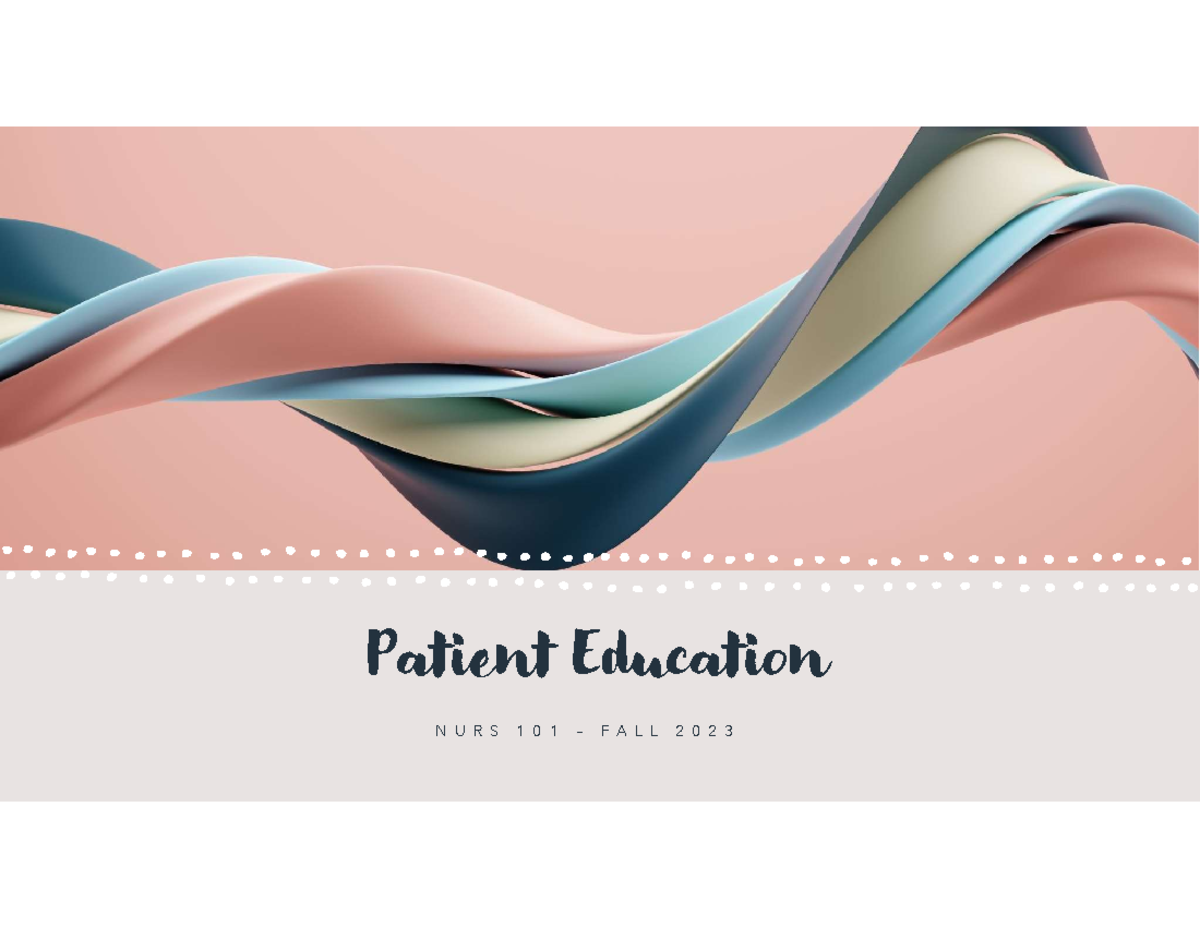 Patient Education - Lecture notes for exam - Patient Education N U R S ...