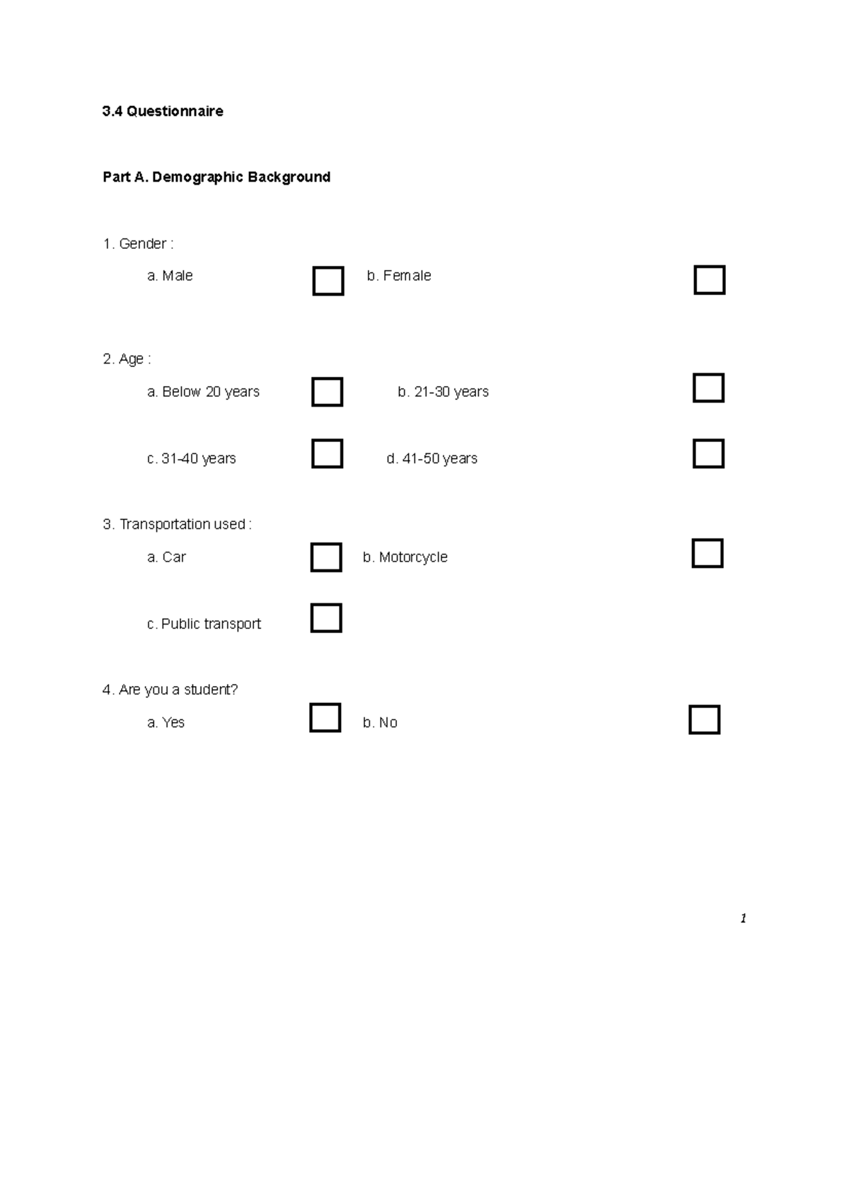 Questionnaire - 3 Questionnaire Part A. Demographic Background Gender ...