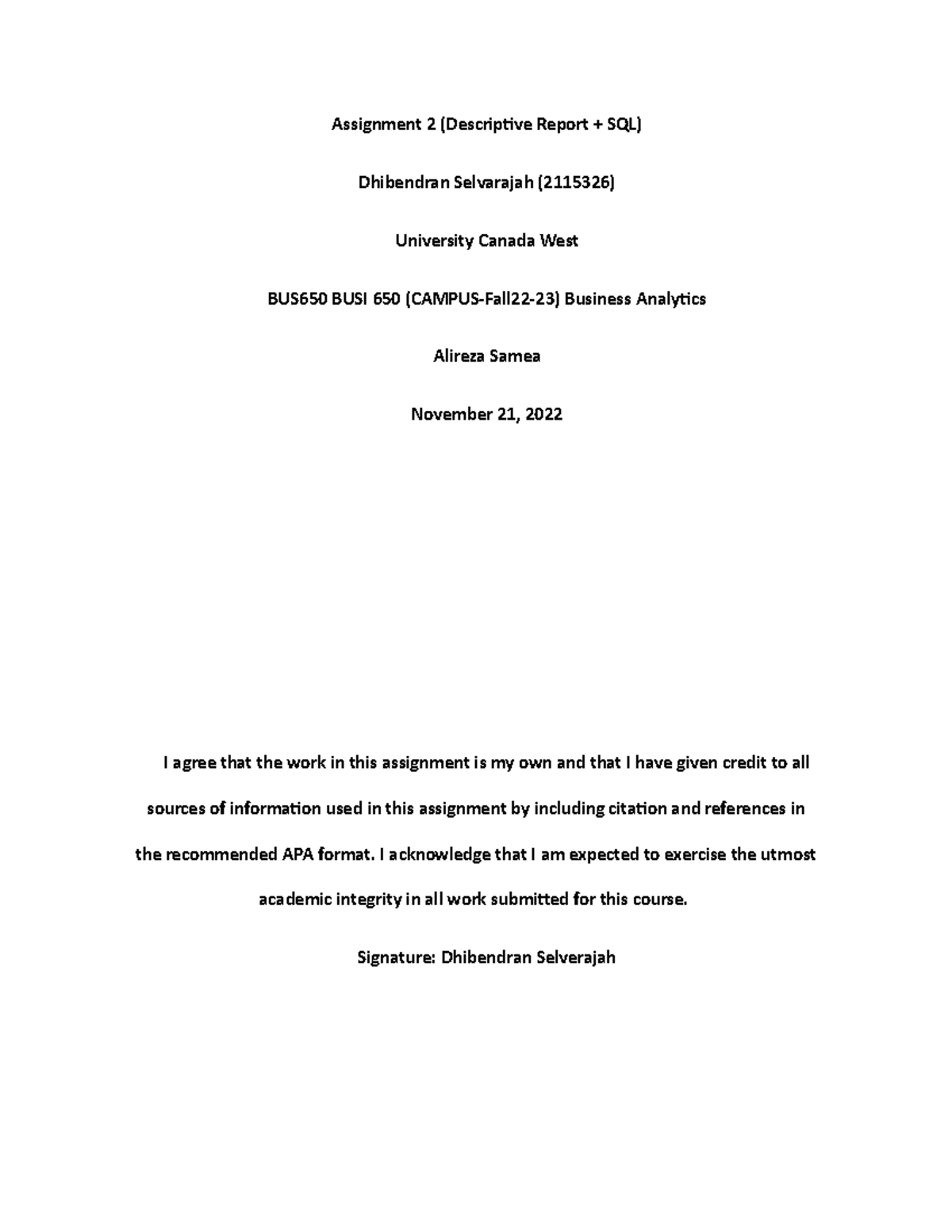 Assignment 2 - regression - Assignment 2 (Descriptive Report + SQL) Dhibendran Selvarajah ...