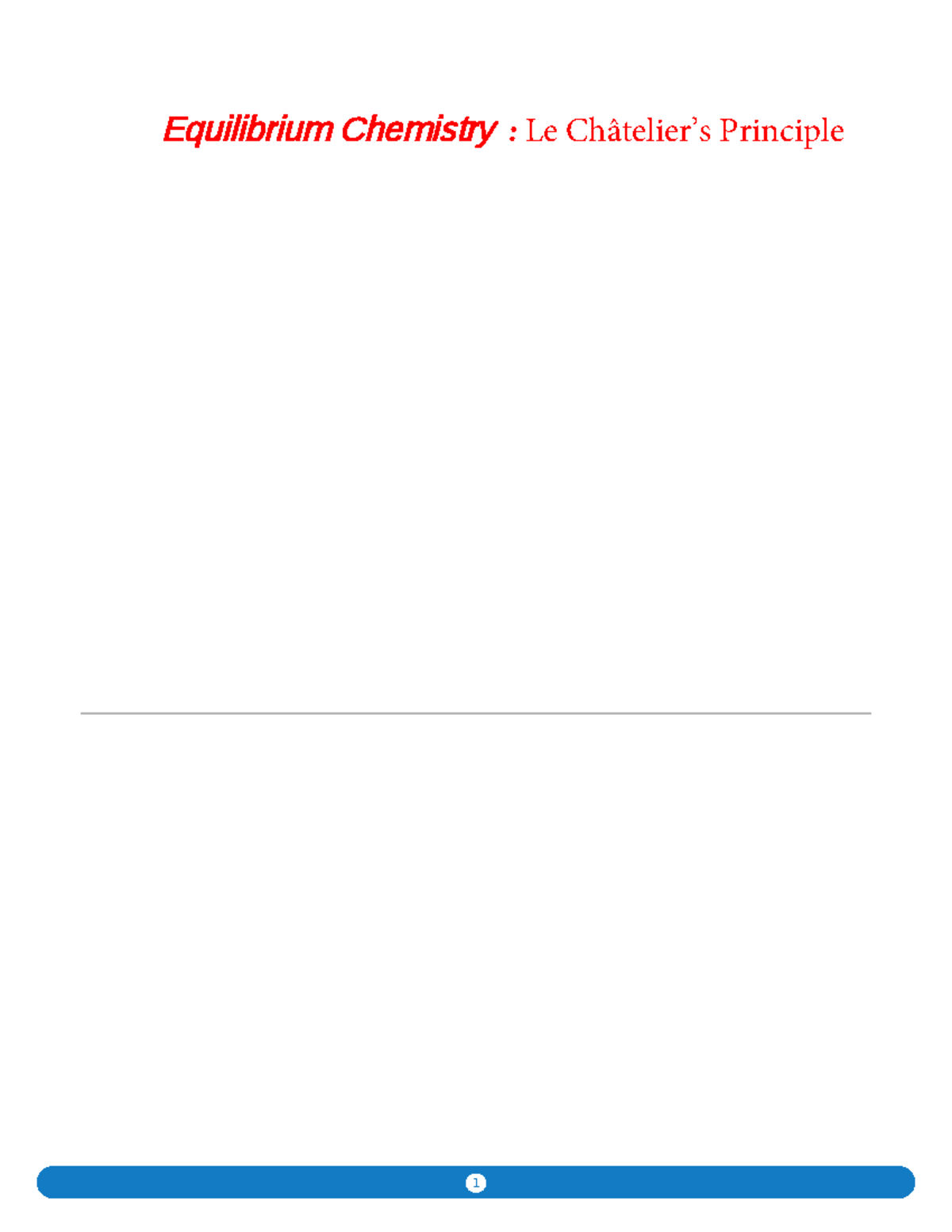 Equilibrium Chemistry Le Châtelier’s Principle - 1 CH Equilibrium ...