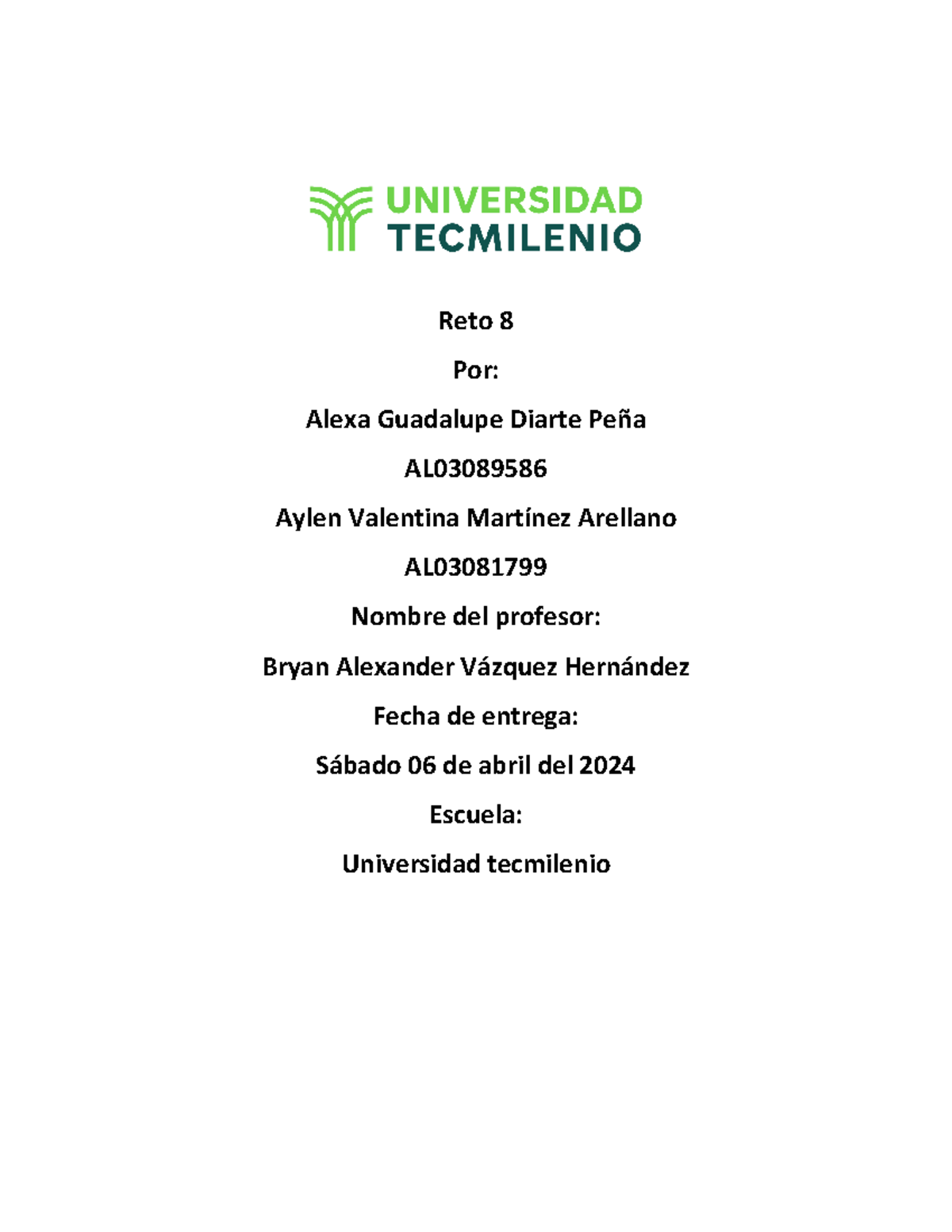 Reto 8 tecnologias ll - Reto 8 Por: Alexa Guadalupe Diarte Peña AL ...