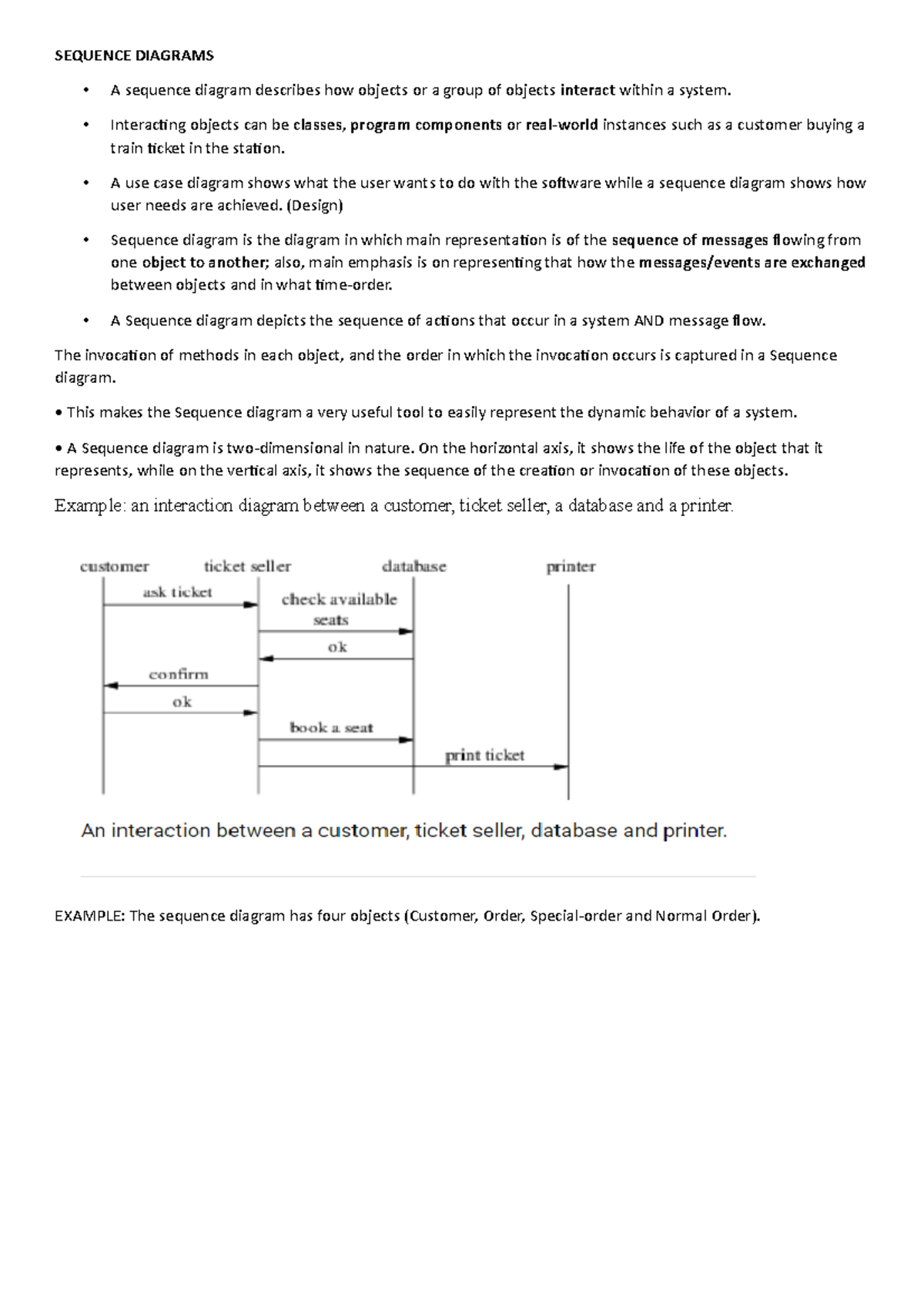 A sequence diagram describes how objects or a group of objects interact ...