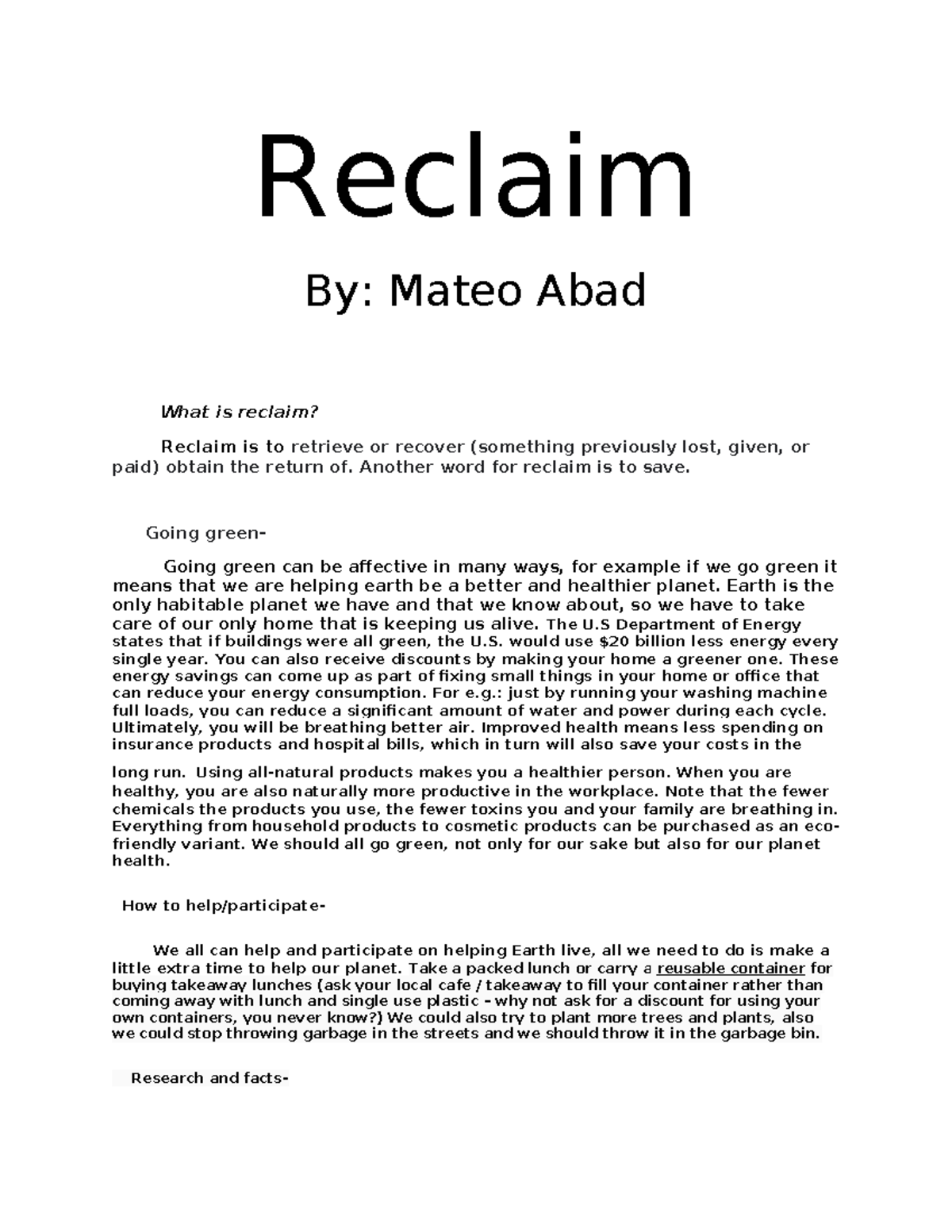 5 R project - Reclaim By: Mateo Abad What is reclaim? Reclaim is to ...