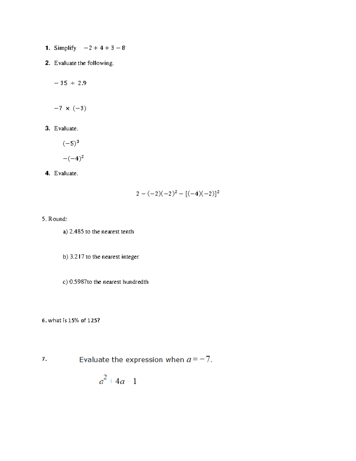 MTH203 Practice Math Exercises - Simplify − 2 + 4 + 3 − 8 Evaluate the following. − 35 ÷ 2. 9 − ...