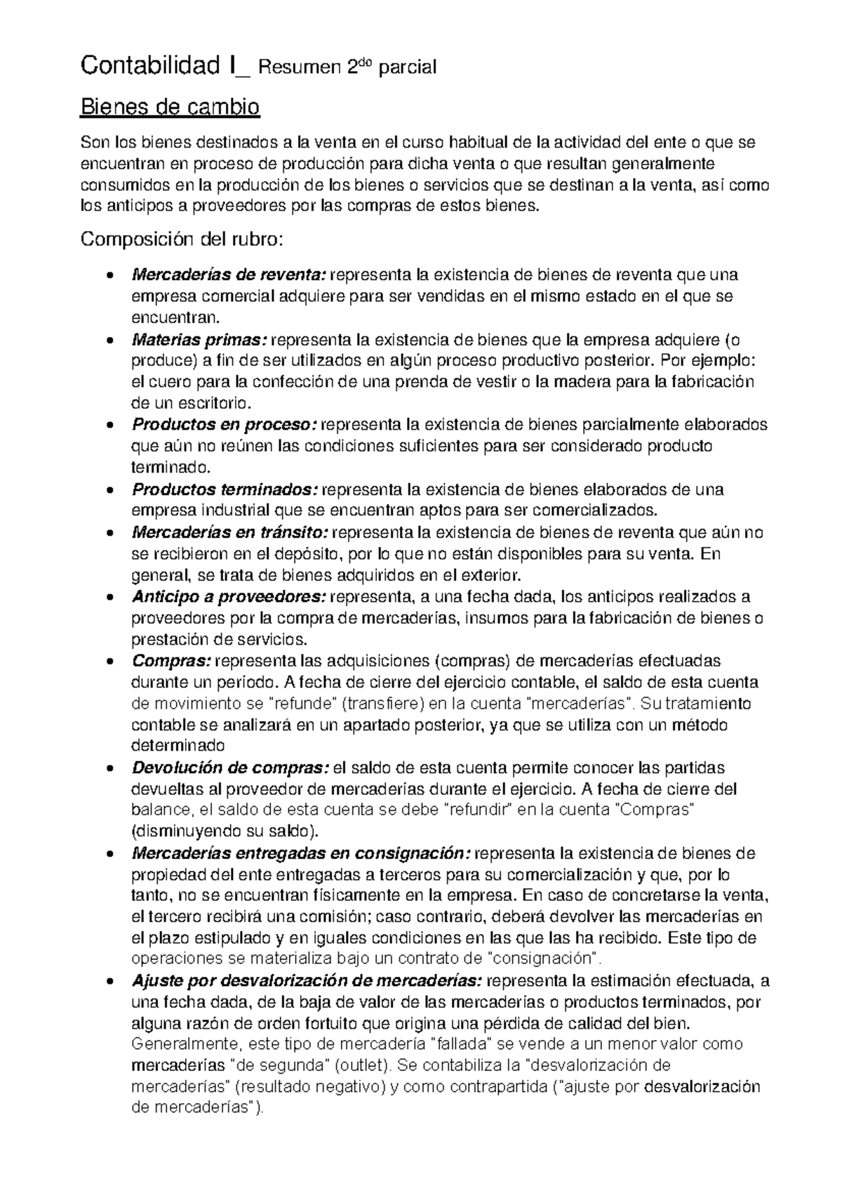 Resumen Contabilidad I. 2p - Contabilidad I_ Resumen 2do parcial Bienes de cambio Son los bienes ...