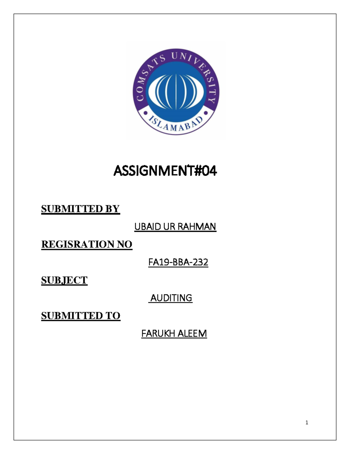 Ubaid assignment auditing - ASSIGNMENT# SUBMITTED BY UBAID UR RAHMAN REGISRATION NO FA1 9 - BBA ...