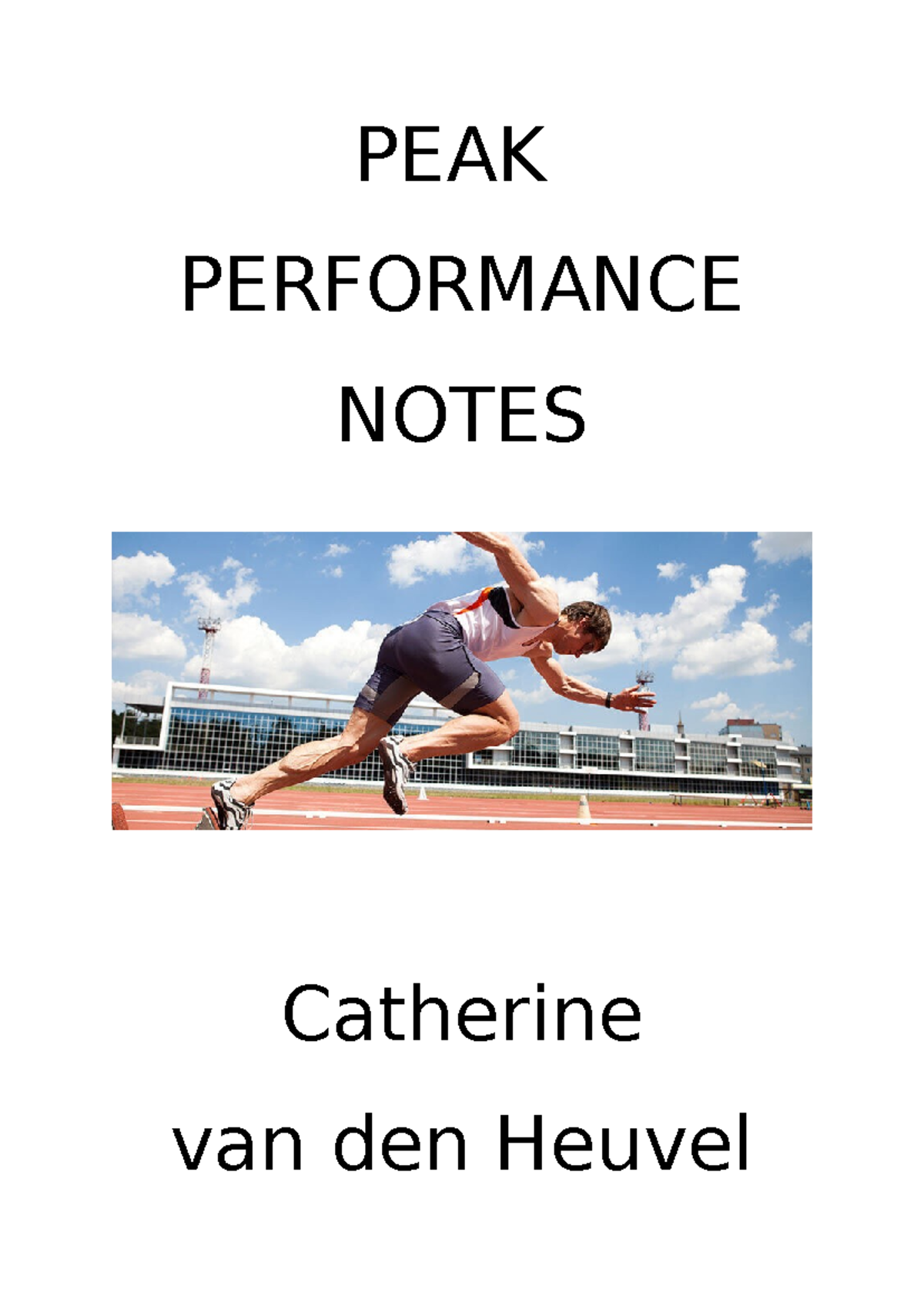 Peak Performance notes - PEAK PERFORMANCE NOTES Catherine van den ...