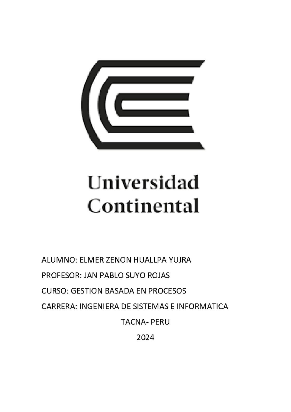 Gestion Basada EN Procesos Elmer - ALUMNO: ELMER ZENON HUALLPA YUJRA PROFESOR: JAN PABLO SUYO ...