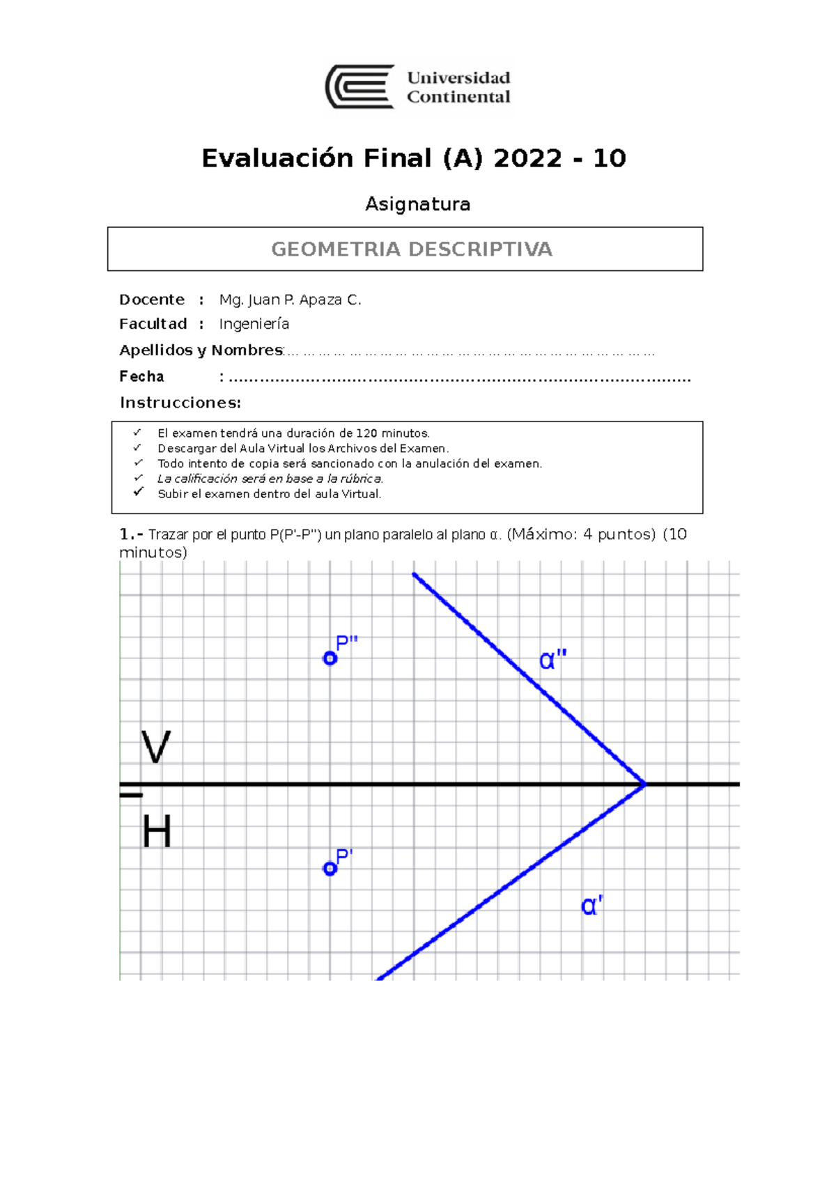Geometria Descriptiva-A - Evaluación Final (A) 2022 - 10 Asignatura Docente : Mg. Juan P. Apaza ...