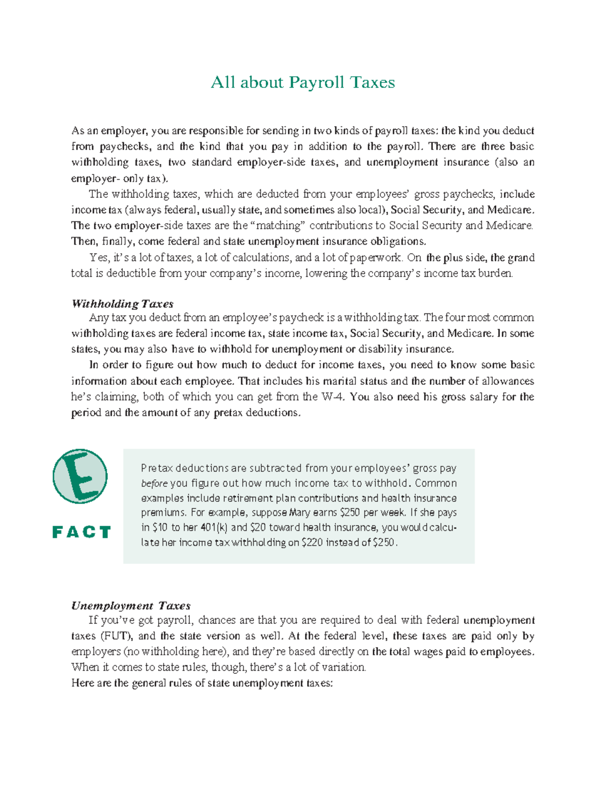 All about Payroll Taxes - There are three basic withholding taxes, two ...