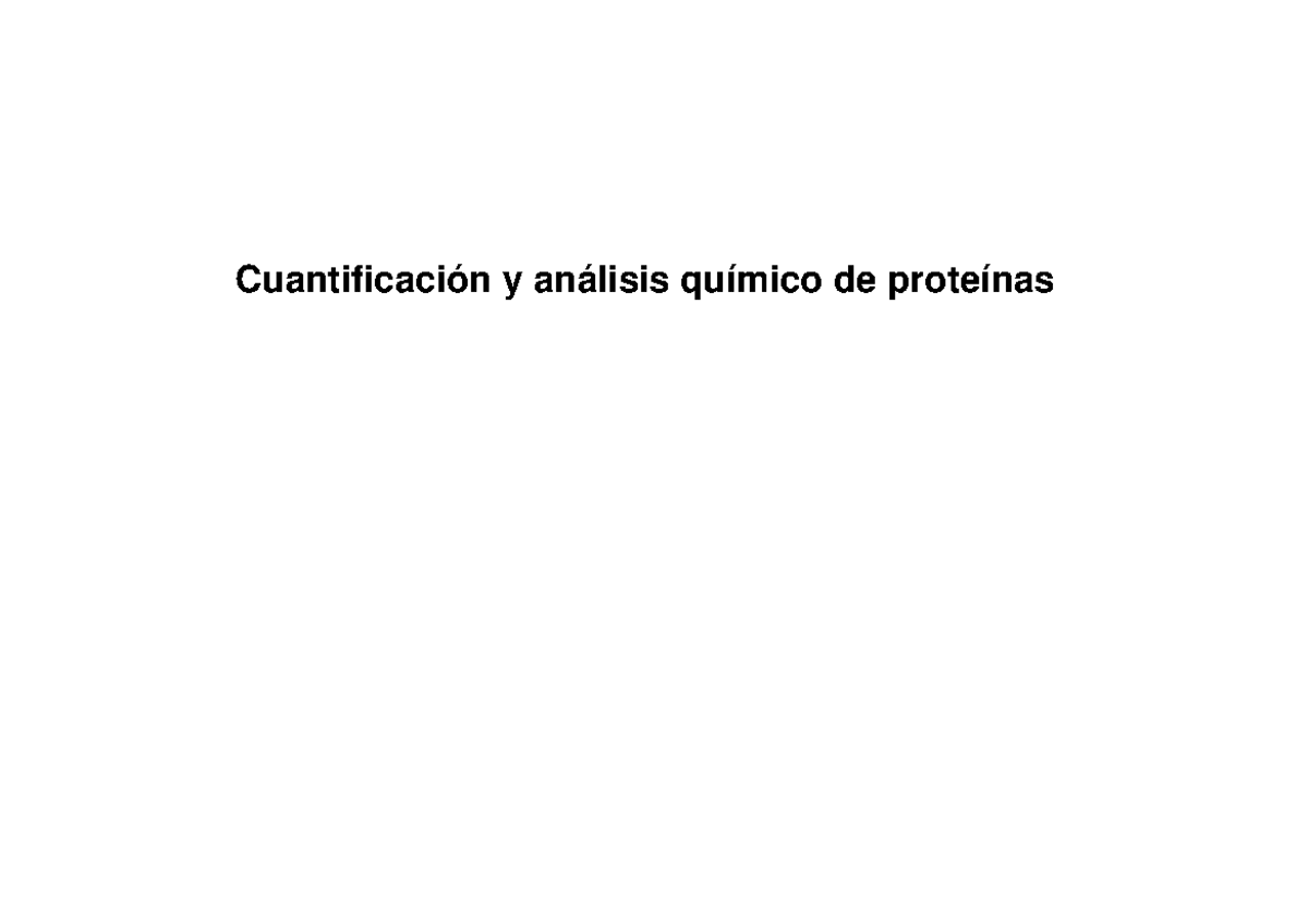 3. T3-propiedades-QAA - Cuantificación y análisis químico de proteínas ...