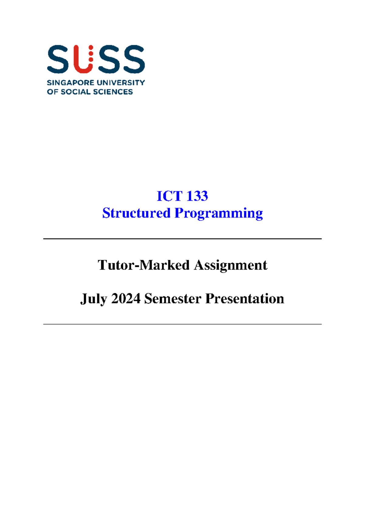 ICT133 TMA JUL24 - TMA - ICT 133 Structured Programming Tutor-Marked ...