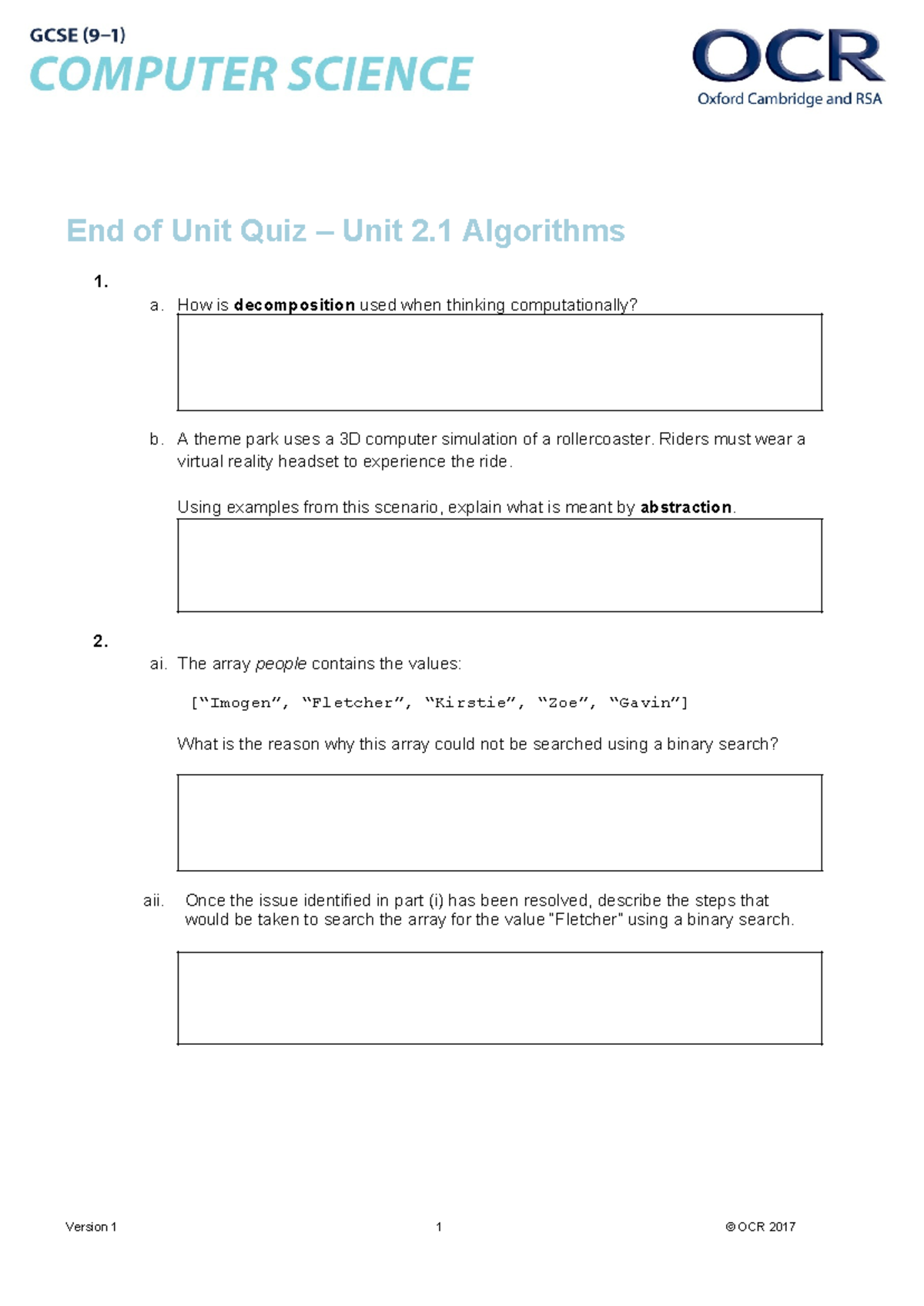 399196-2 - Ggggggghgggg - End of Unit Quiz – Unit 2 Algorithms 1. a. How is decomposition used ...