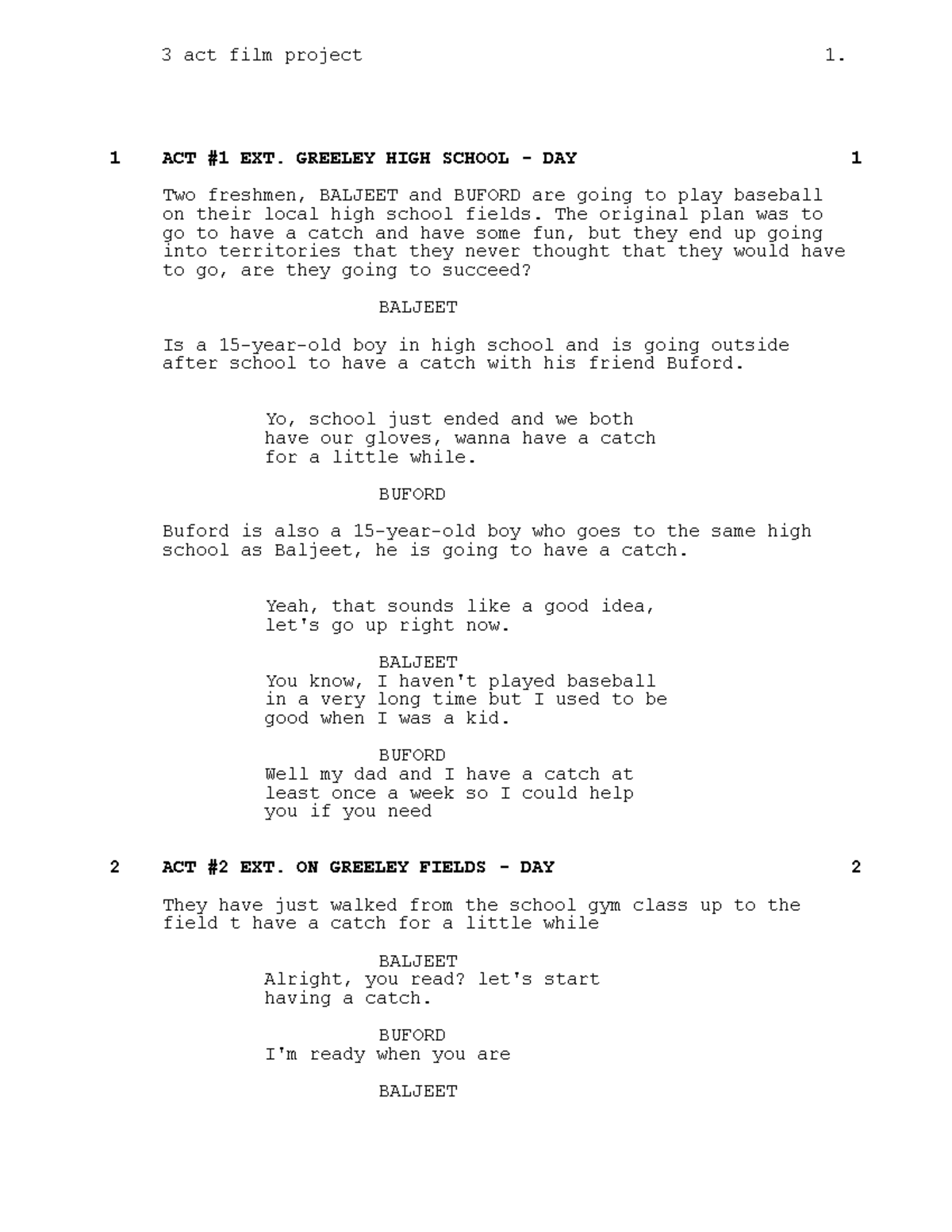 3 act film project - 1 ACT #1 EXT. GREELEY HIGH SCHOOL - DAY 1 Two ...