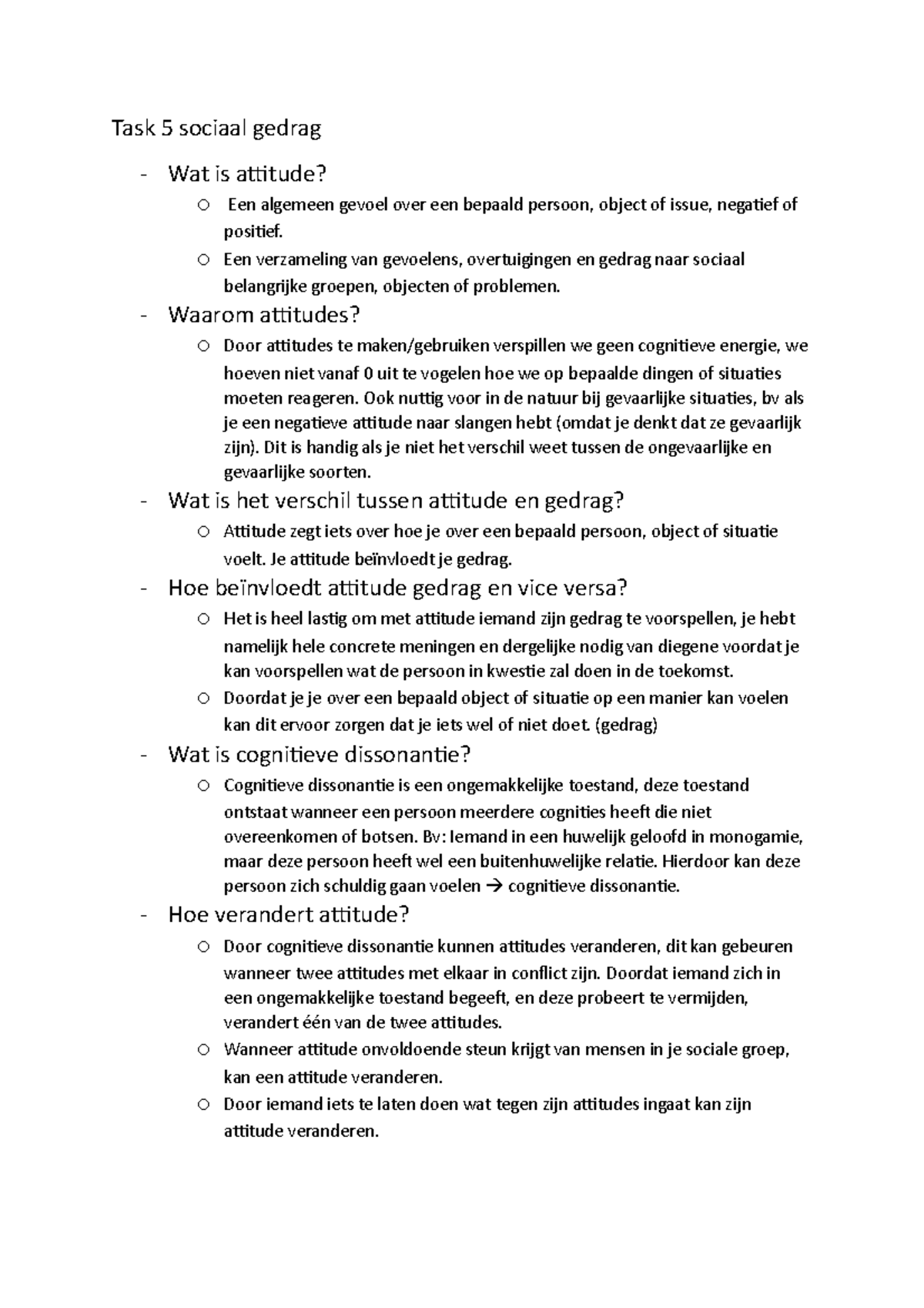 Task 5 Sociaal Gedrag - Task 5 sociaal gedrag - Wat is attitude? o Een ...