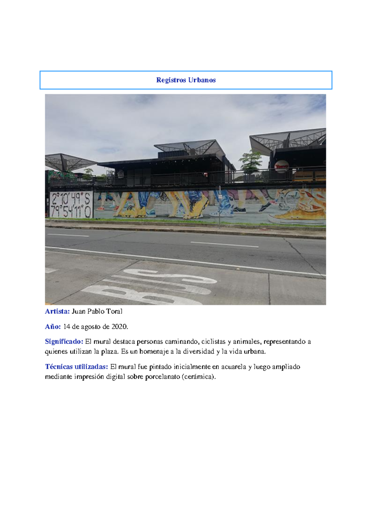 Tarea 14 - Taller 14 Murales Ecuatorianos - Registros Urbanos Artista: Juan Pablo Toral Año: 14 ...