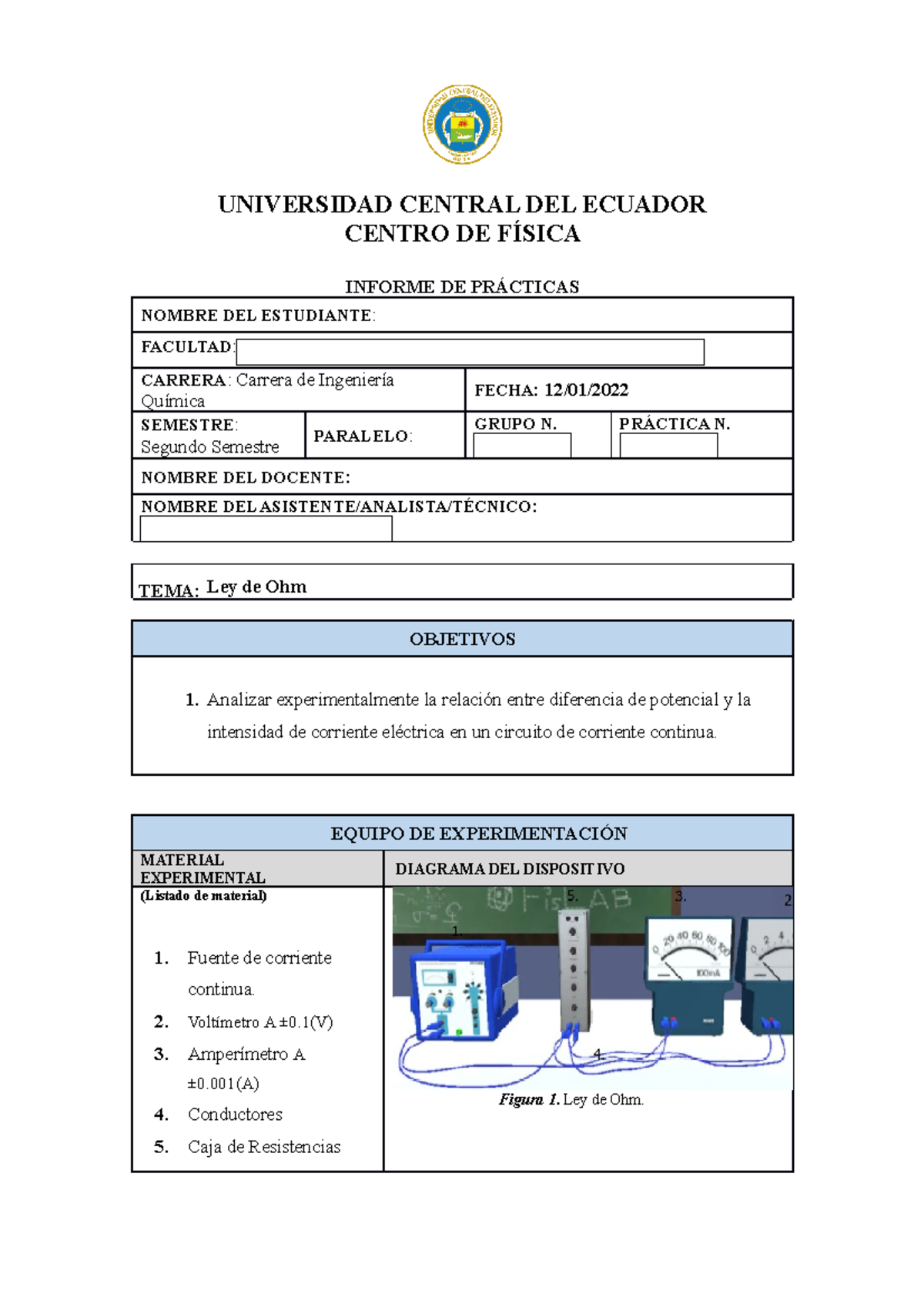Informe#4 LEY DE OHM. - UNIVERSIDAD CENTRAL DEL ECUADOR CENTRO DE FÍSICA INFORME DE PRÁCTICAS ...