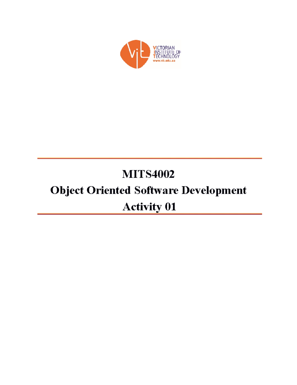 MITS4002 Activity 01 - MITS Object Oriented Software Development Activity 01 MITS4002 – Object ...