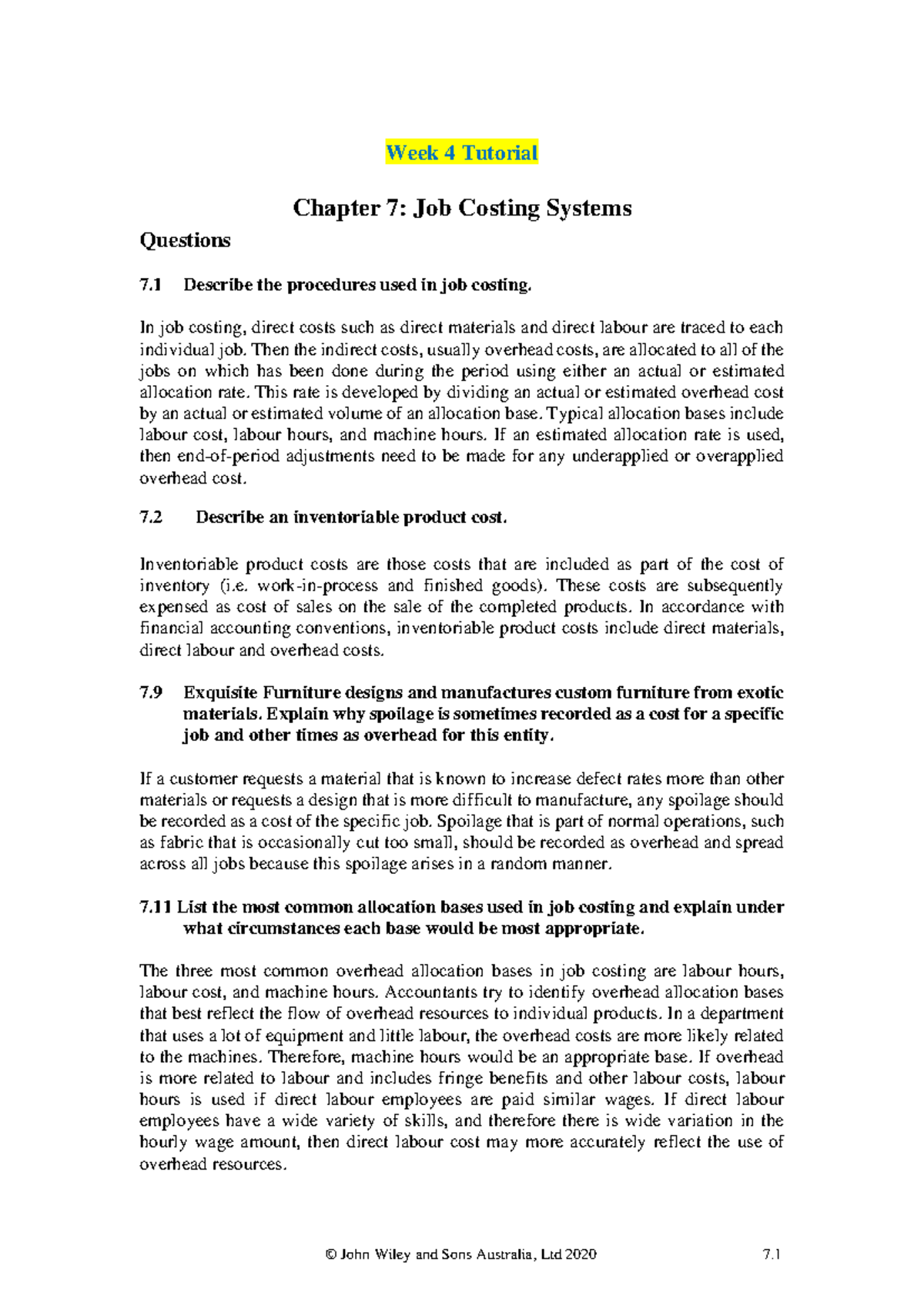 Week 4 Tutorial Solution - Week 4 Tutorial Chapter 7: Job Costing Systems Questions 1 Describe ...
