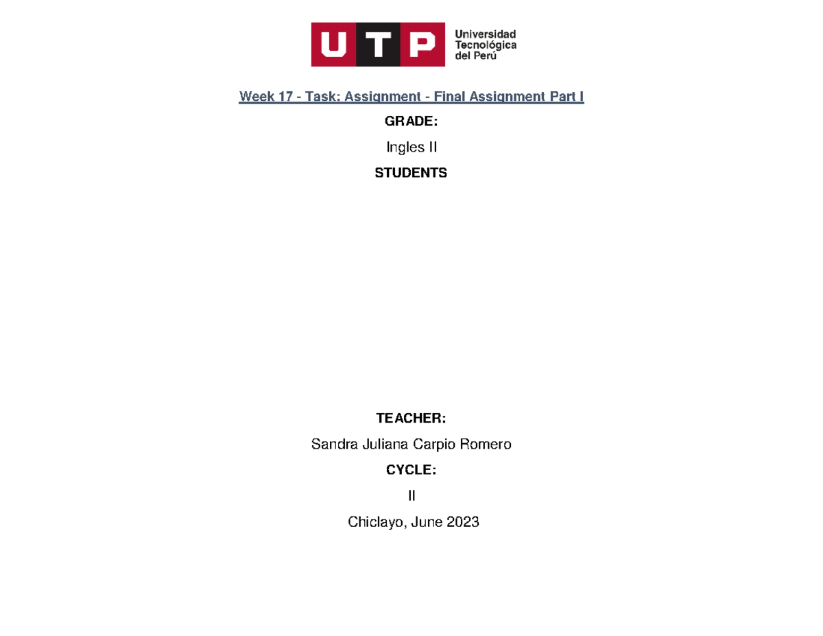 WEEK 17-Guevara Victoria - Week 17 - Task: Assignment - Final Assignment Part I GRADE: Ingles II ...