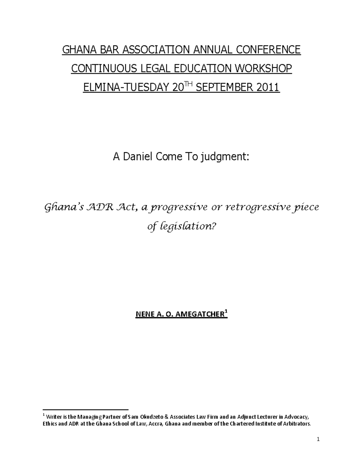 Amegatcher, Nene - a daniel come to judgement - GHANA BAR ASSOCIATION ...