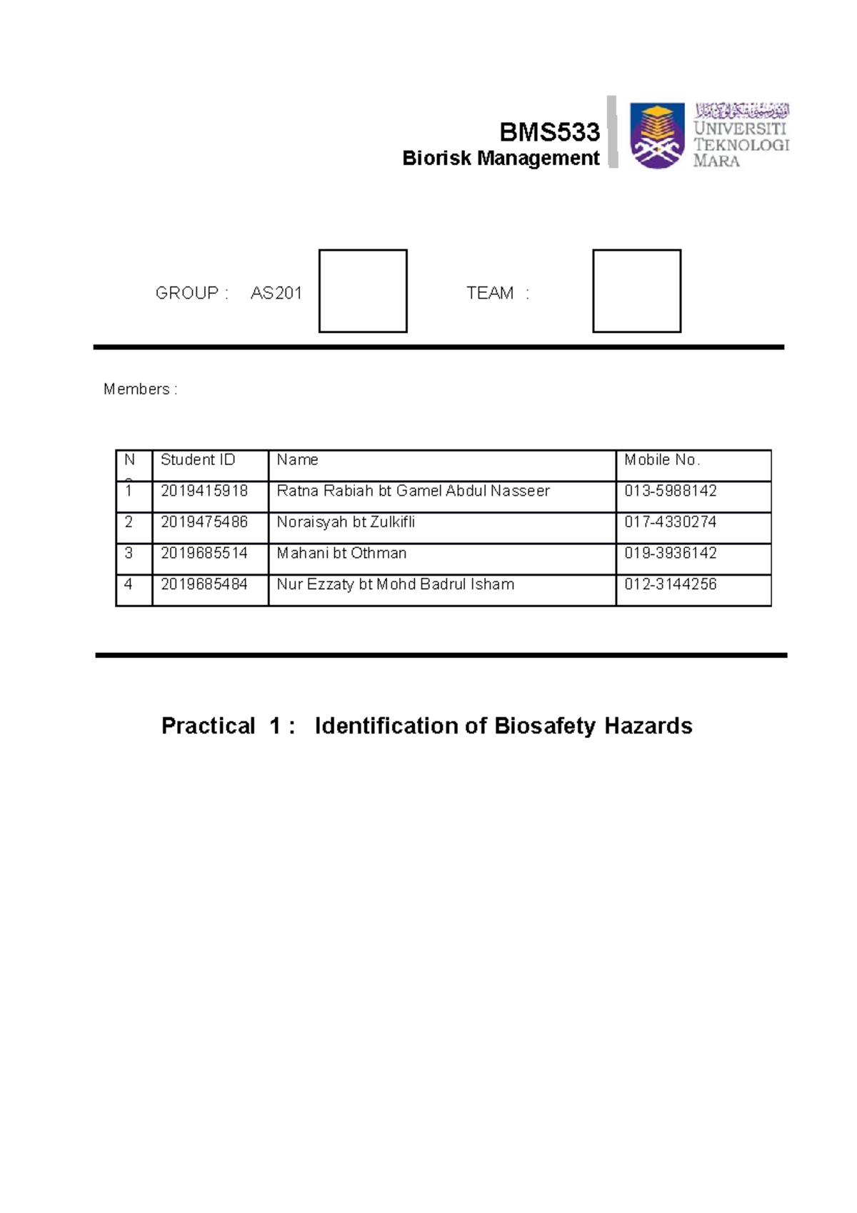 PRAC 1 ID Biohazard v1 - BMS 533 - GROUP : AS201 TEAM : Members : N o ...