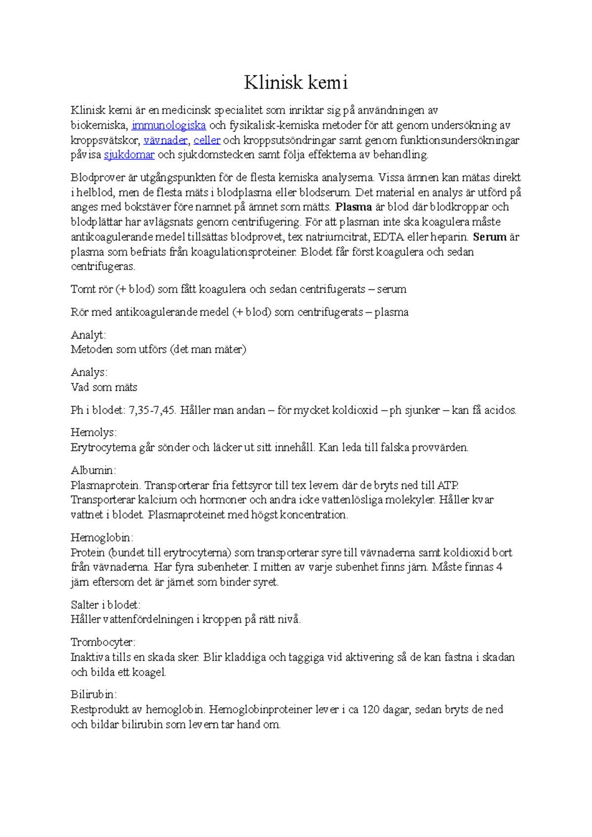 Klinisk kemi - Klinisk kemi Klinisk kemi är en medicinsk specialitet som inriktar sig på - Studocu
