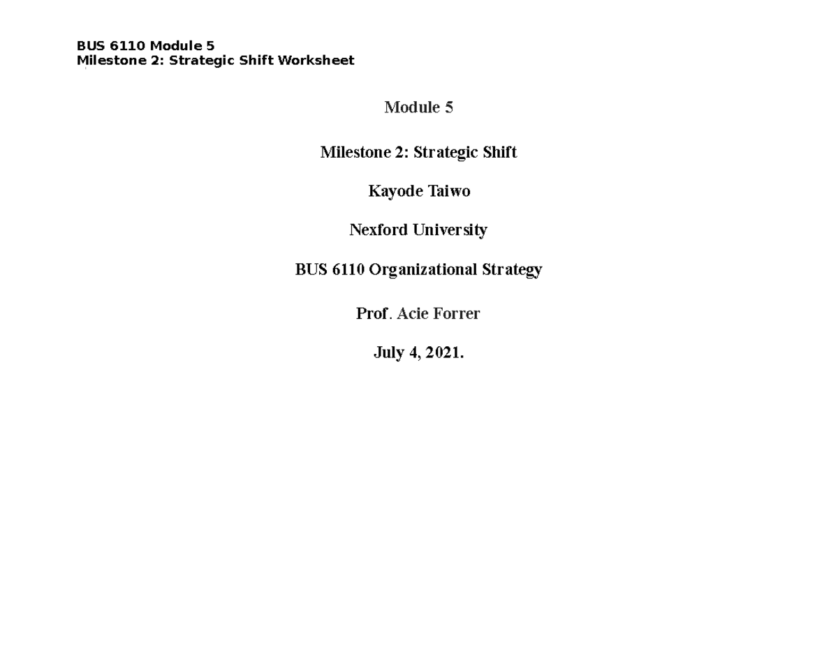 BUS 6110 Milestone 2 Strategic Shift Worksheet - Milestone 2: Strategic ...