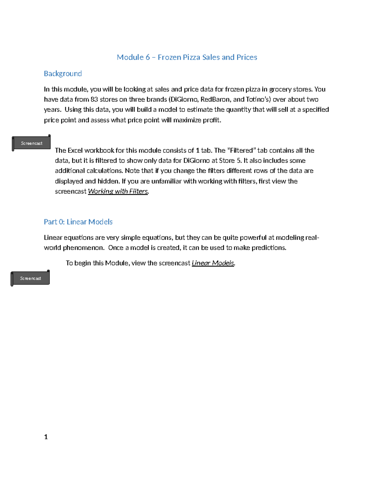 Module 6 Chapter-F2F - Module 6 – Frozen Pizza Sales and Prices Background In this module, you ...