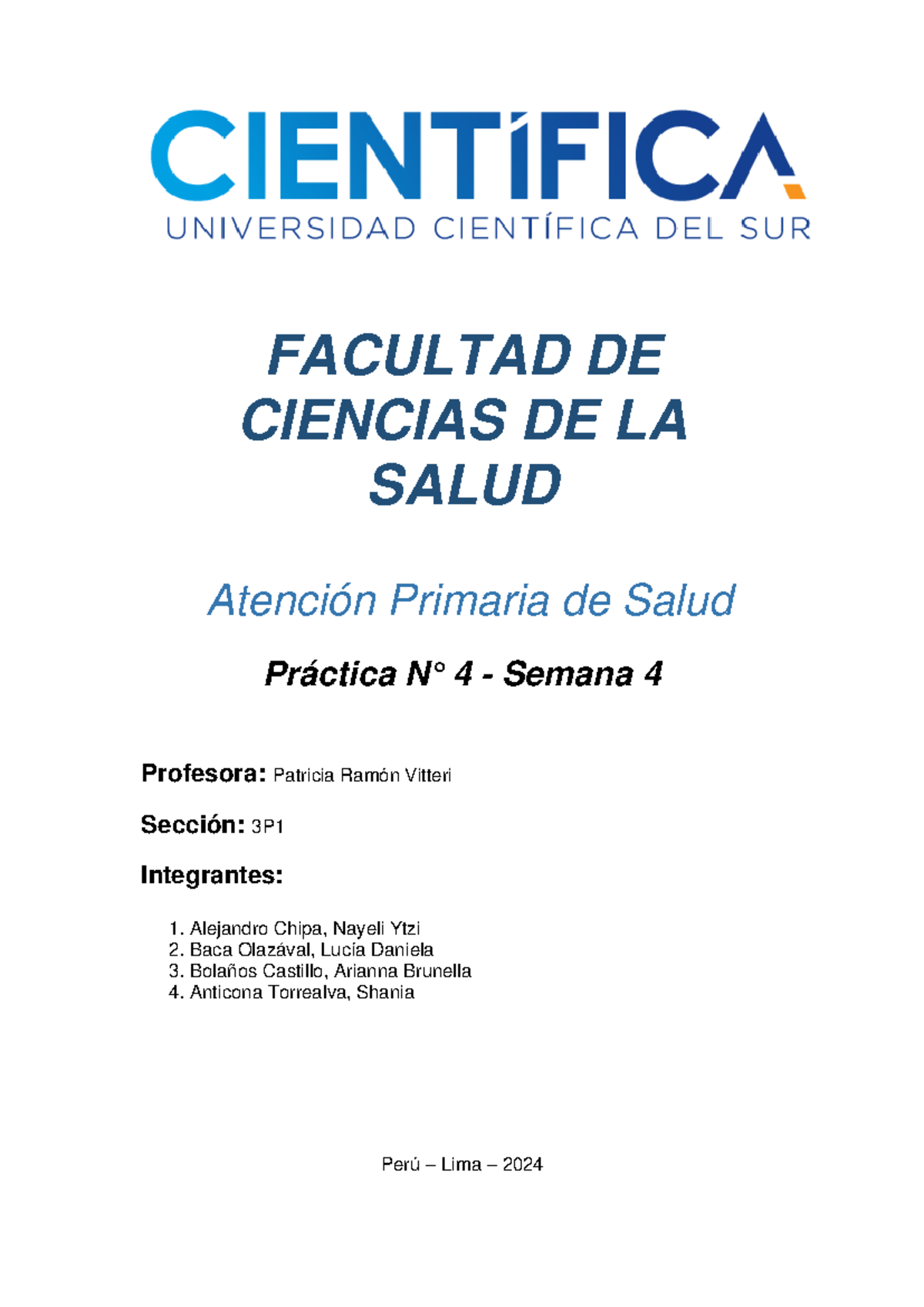 Practica 4 APS - informe - FACULTAD DE CIENCIAS DE LA SALUD Atención Primaria de Salud Práctica ...