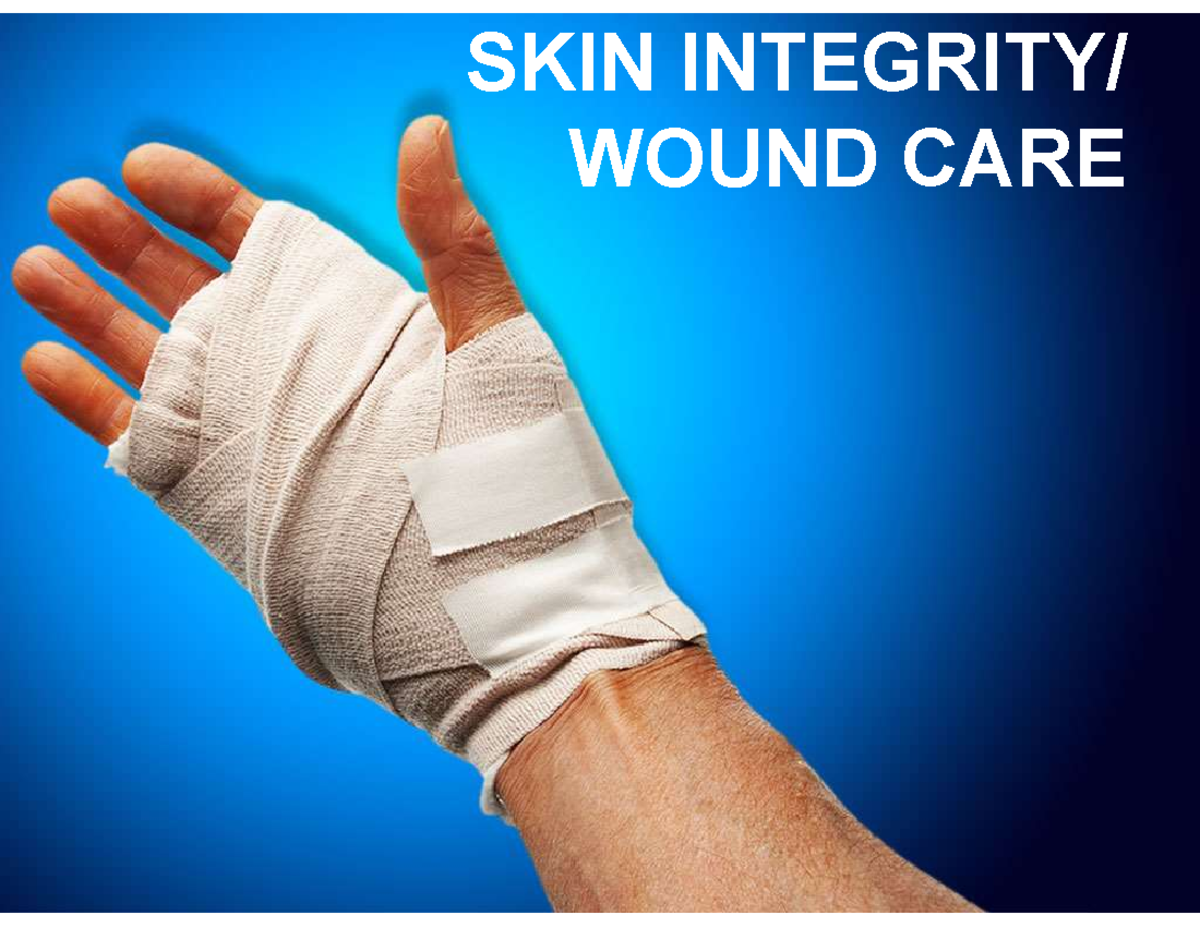 Skin intergrity - N/A - SKIN INTEGRITY/ WOUND CARE REVIEW • FUNCTIONS ...