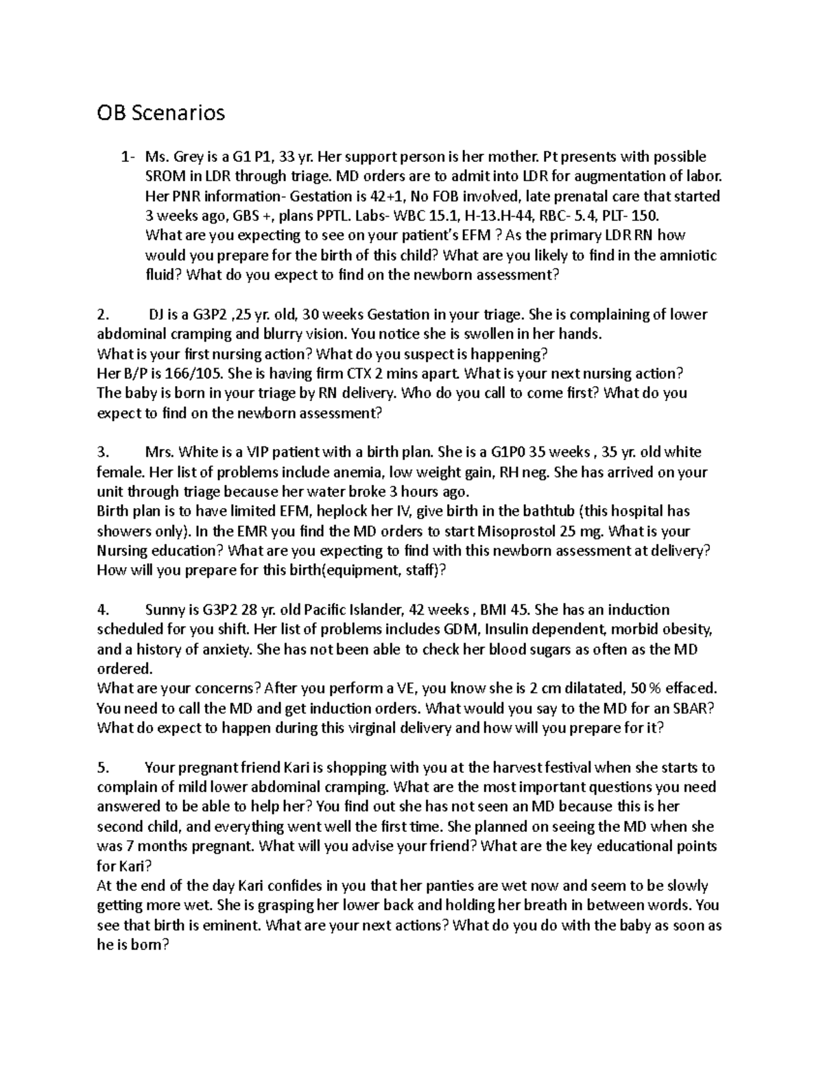 OB scenarios - OB Scenarios 1- Ms. Grey is a G1 P1, 33 yr. Her support ...