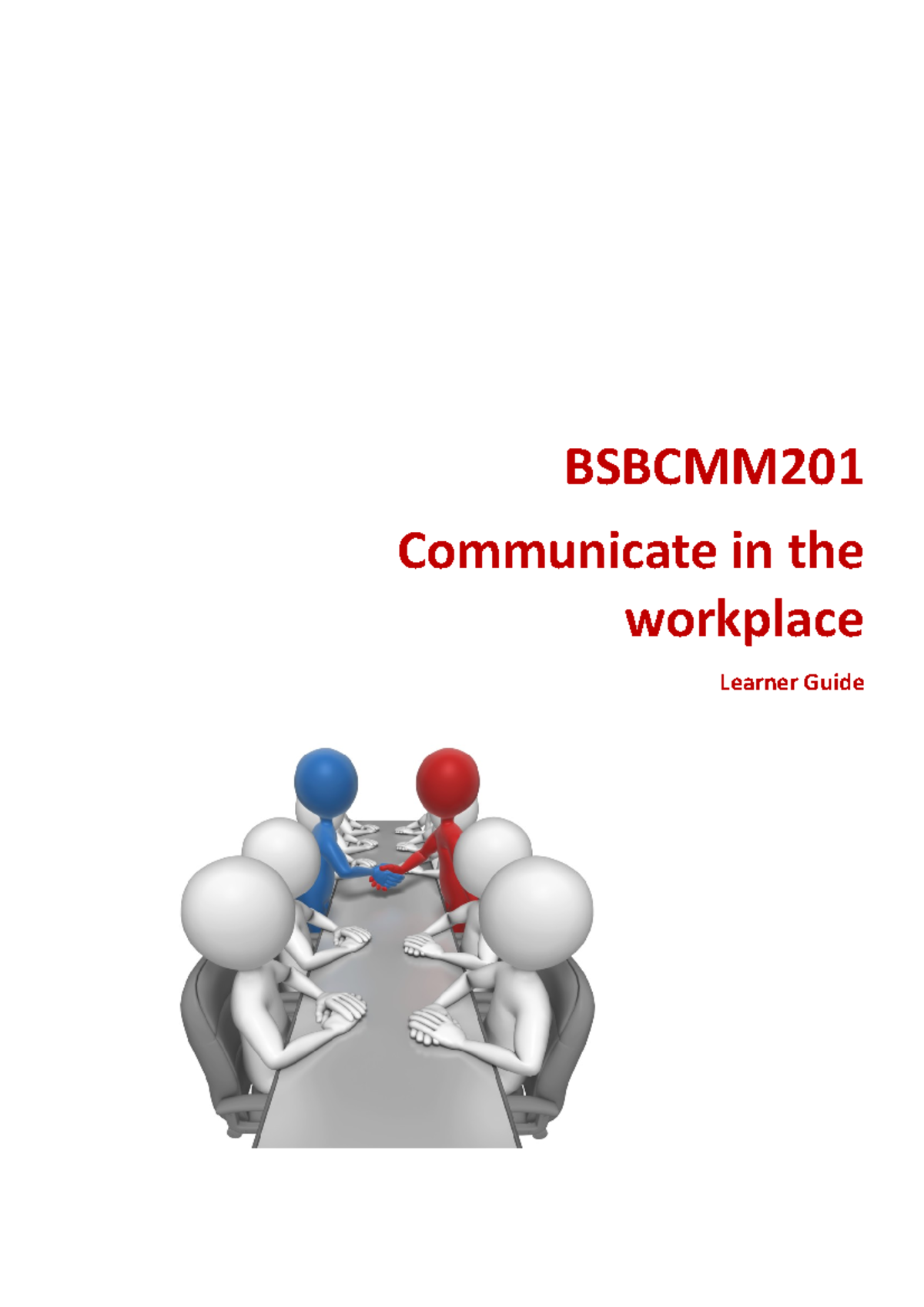 Bsbcmm 201 Learner Guide V1 - BSBCMM Communicate in the workplace ...