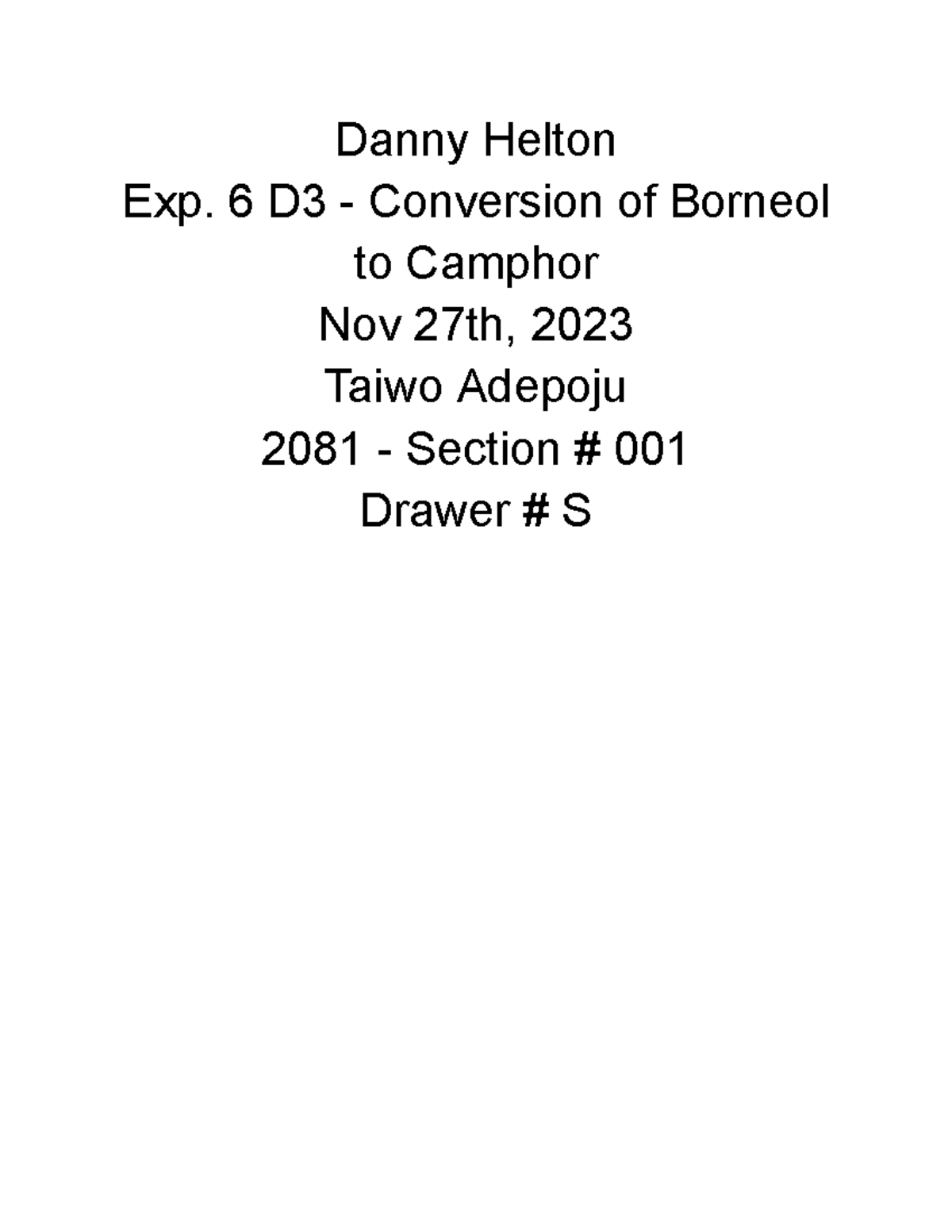 Exp. 6 D3 - Conversion of Borneol to Camphor - Danny Helton Exp. 6 D3 ...
