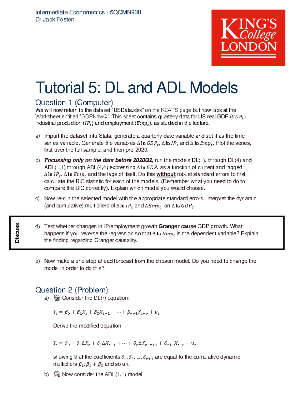 5QQMN938 - Tutorial 5 - Tutorial 5: DL and ADL Models Question 1 (Computer) We will now return ...
