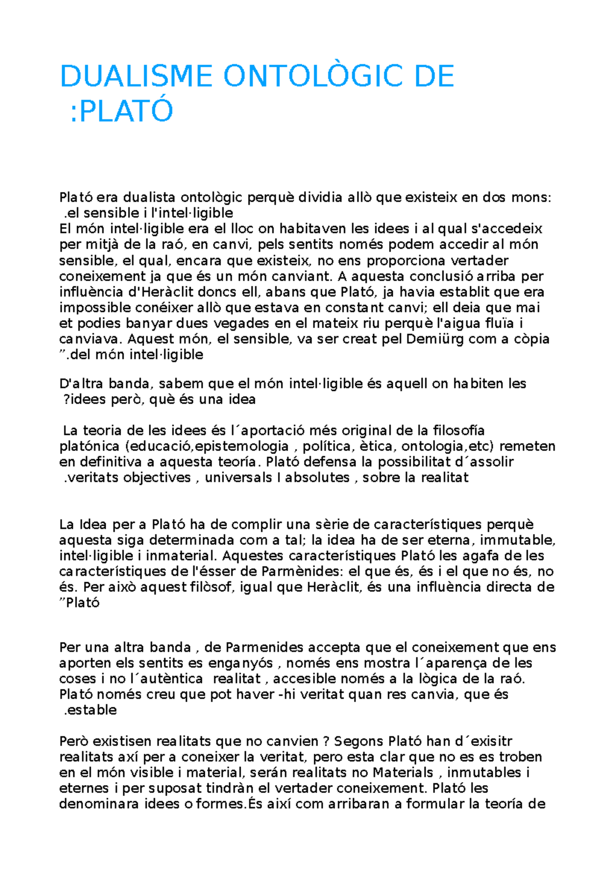 Dualisme ontológic plató word - DUALISME ONTOLÒGIC DE : PLATÓ Plató era dualista ontològic ...