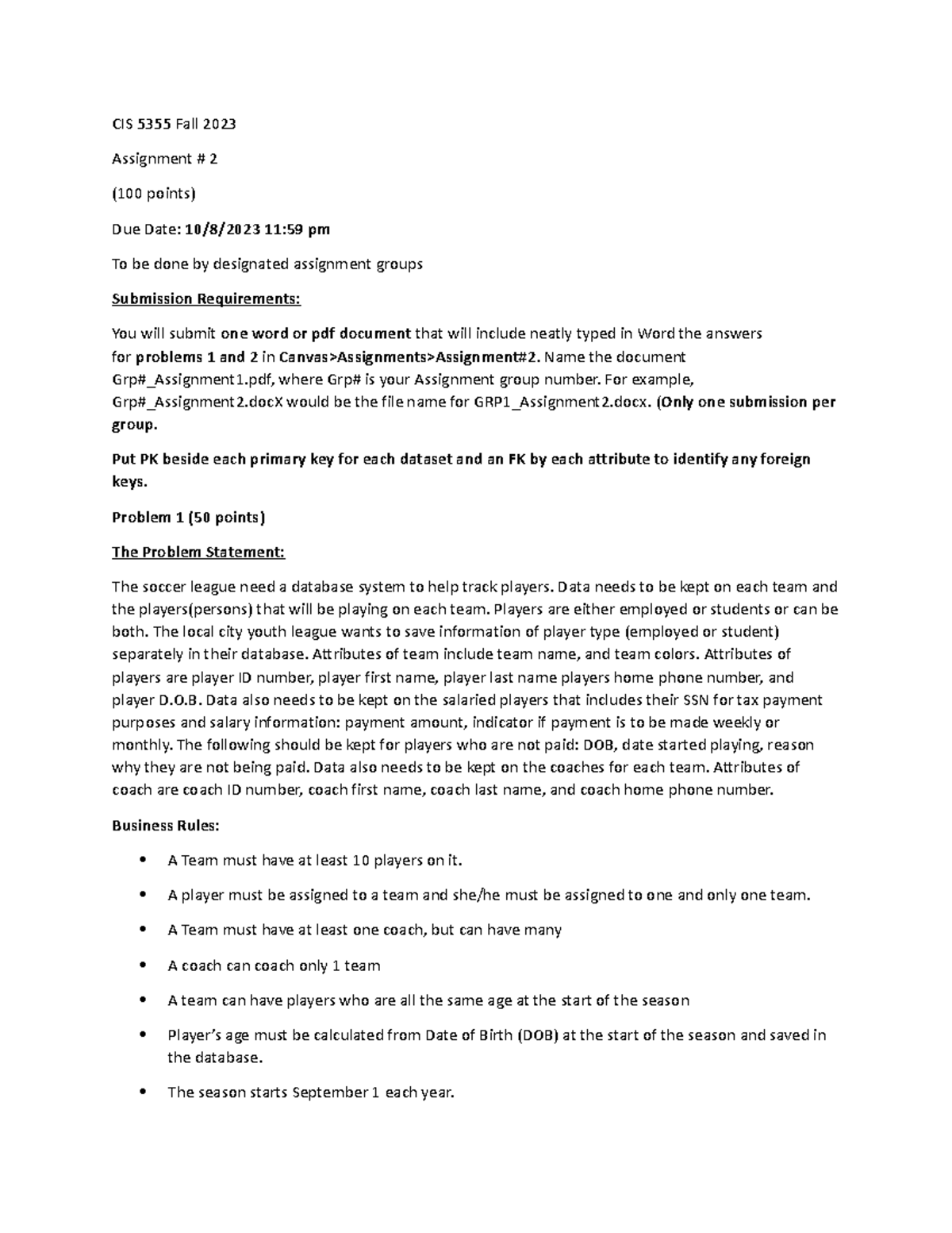 Assignment # 2 - CIS 5355 Fall 2023 Assignment # 2 (100 points) Due Date: 10/8/2023 11:59 pm To ...