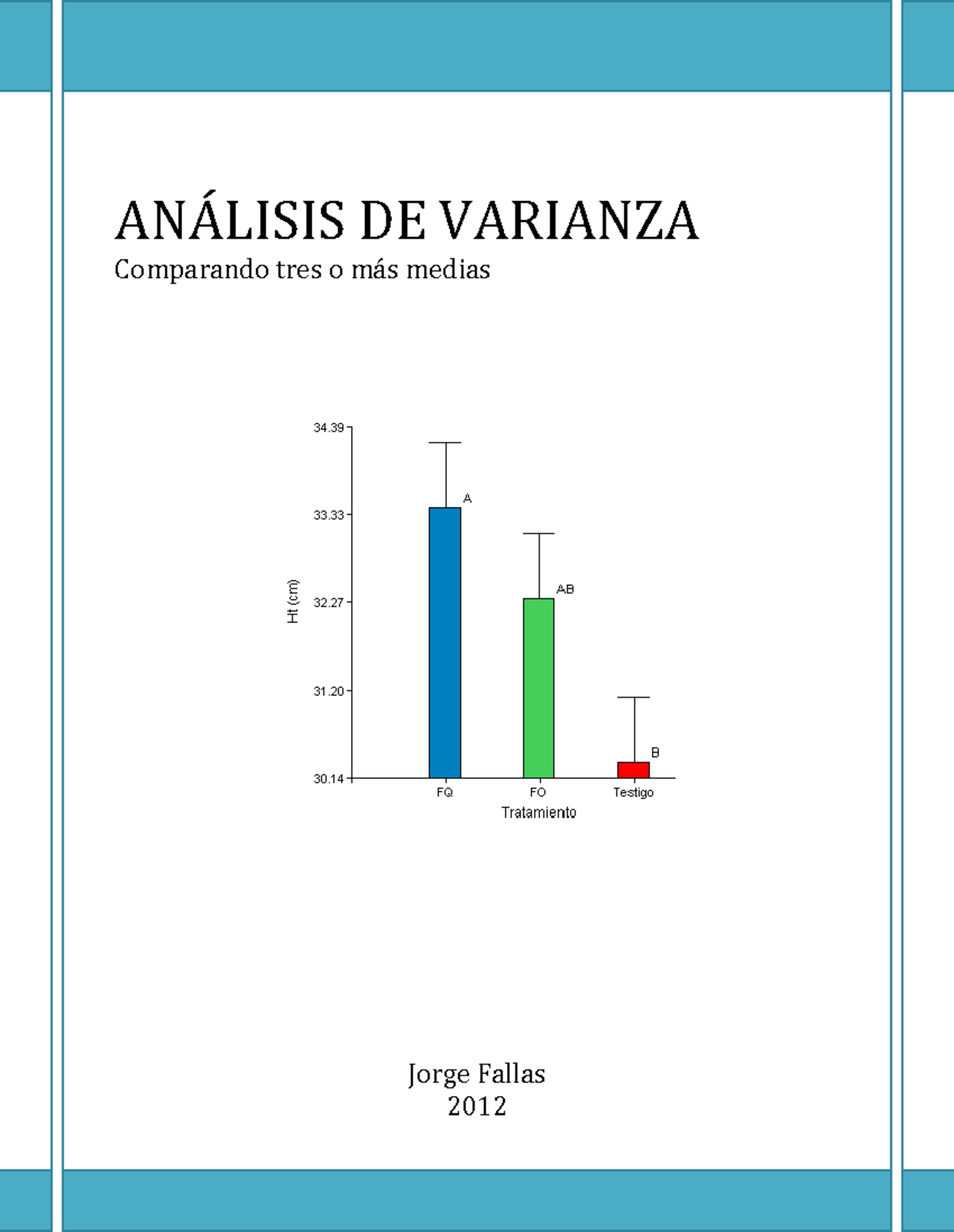 Prueba Dunnet analisis de varianza 2012 - i DE VARIANZA Comparando tres ...