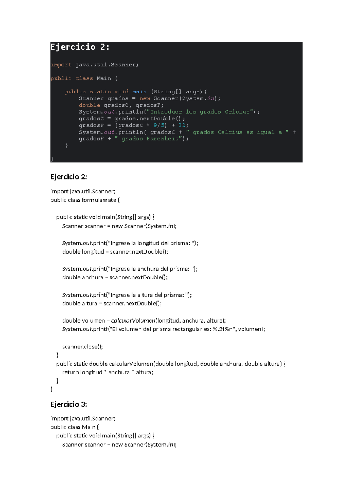 Ejercicios para casa - Ejercicio 2: import java.util; public class Main { public static void ...