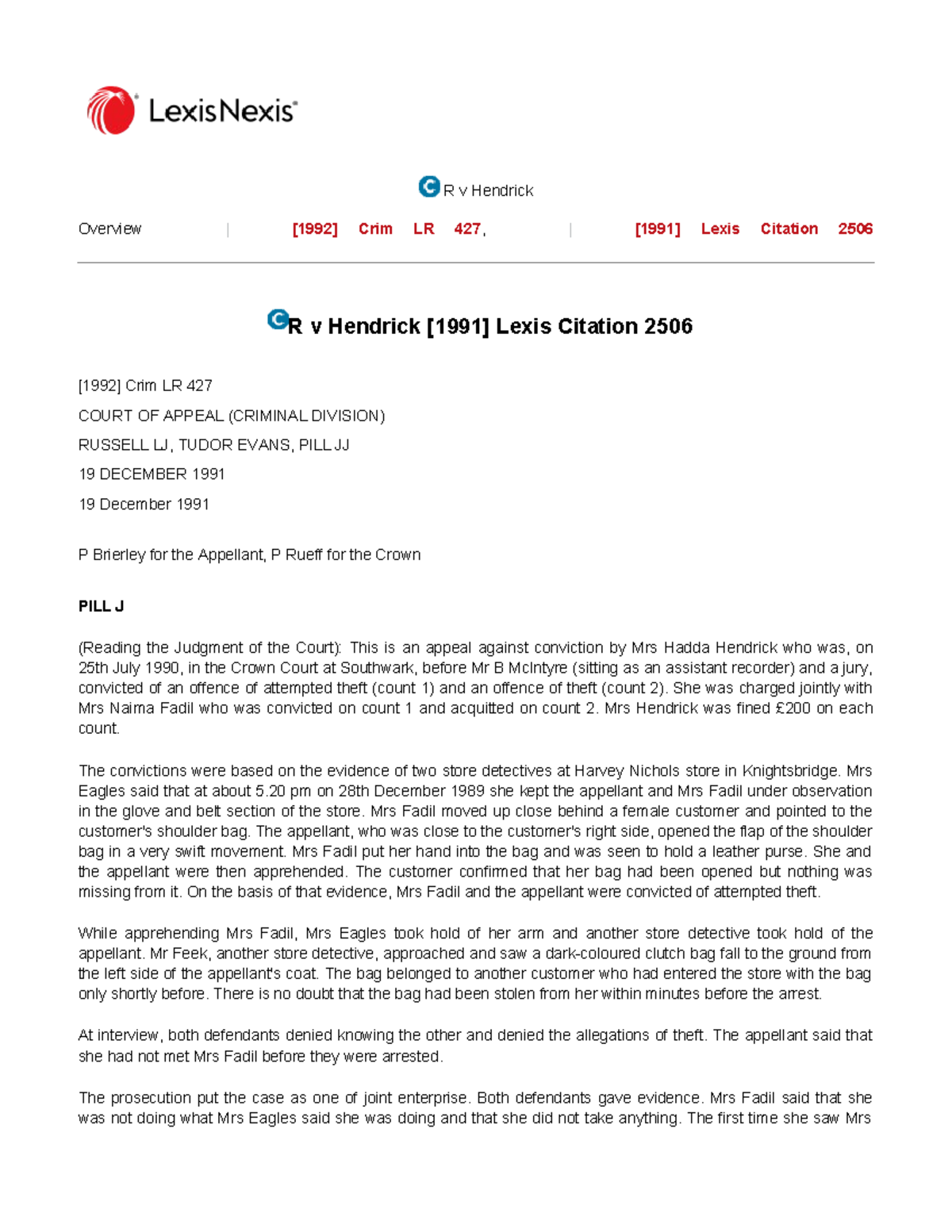 R v Hendrick [1991] Lexis Citation 2506 - She was charged jointly with ...