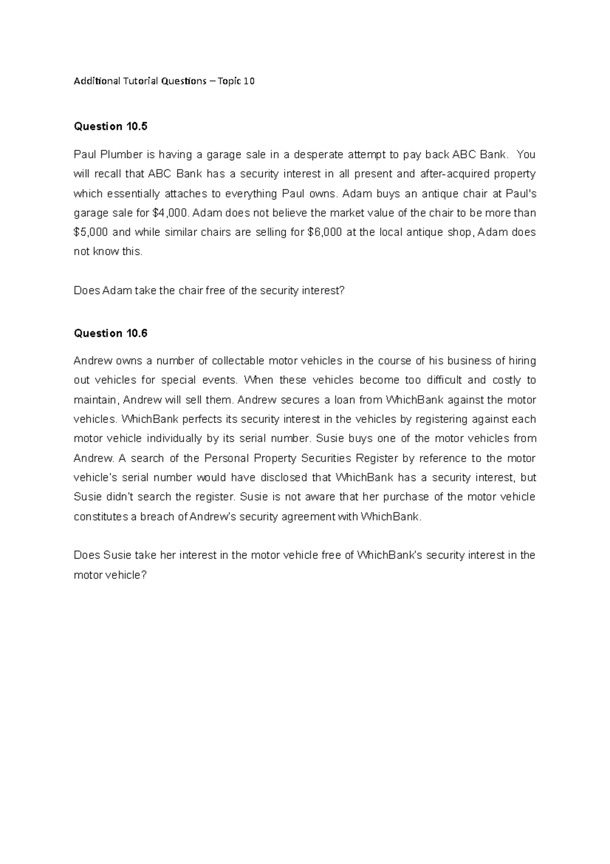 Additional Tutorial Questions - Paul Plumber is having a garage sale in a desperate attempt to ...