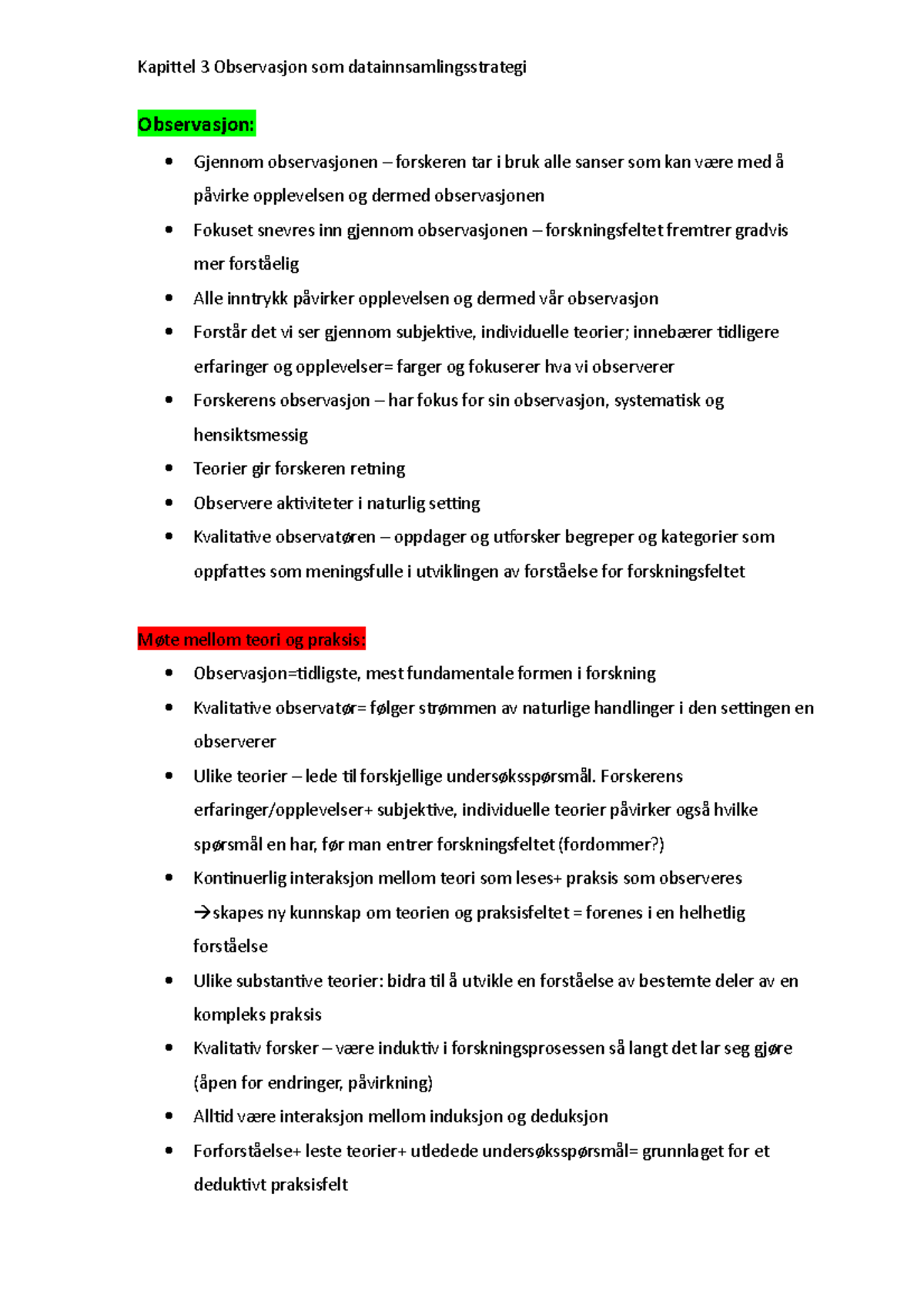 Kapittel 3 Observasjon som datainnsamlingsstrategi - Observasjon: Gjennom observasjonen – - Studocu