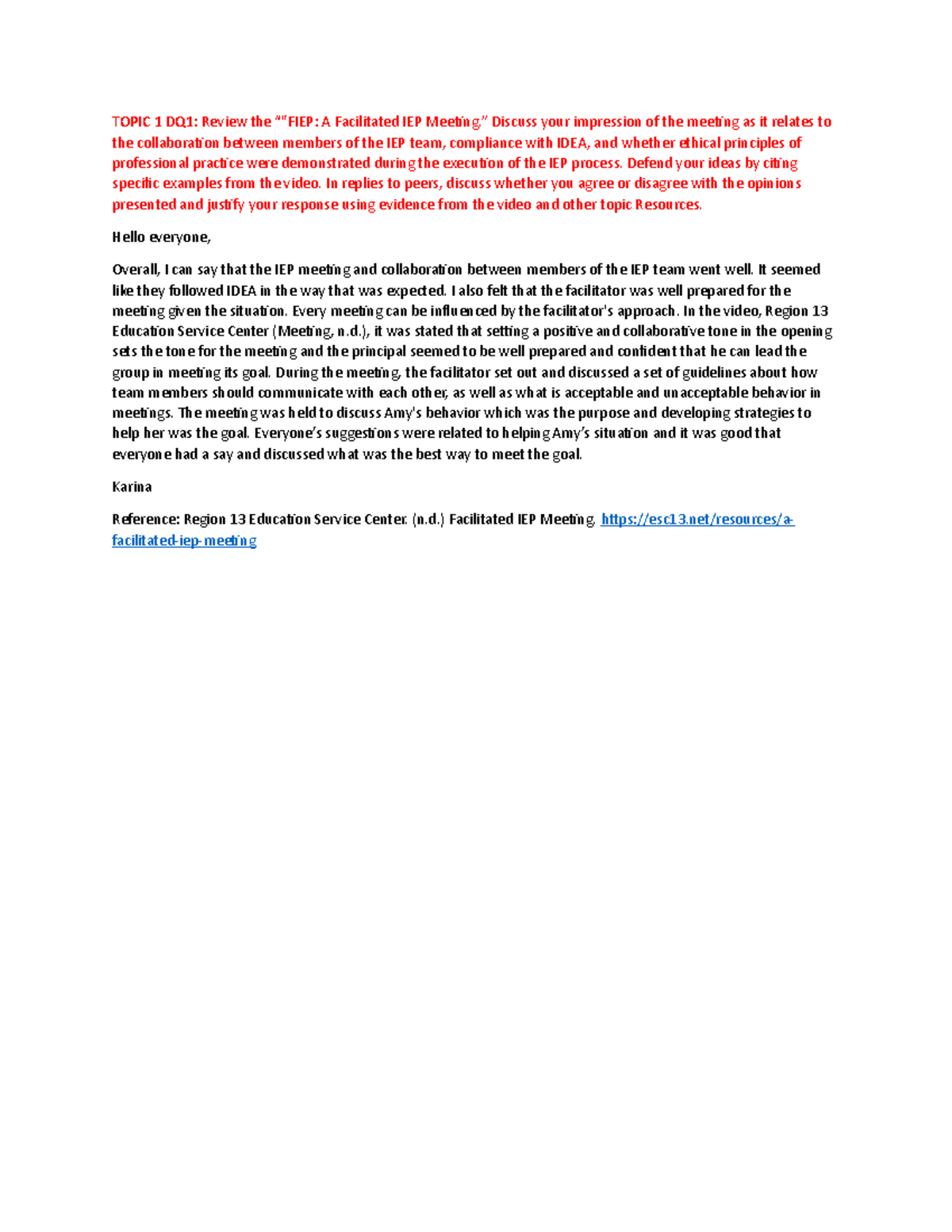 SPD-200 TOPIC 1 DQ1 - TOPIC 1 DQ1: Review the “"FIEP: A Facilitated IEP Meeting.” Discuss your ...