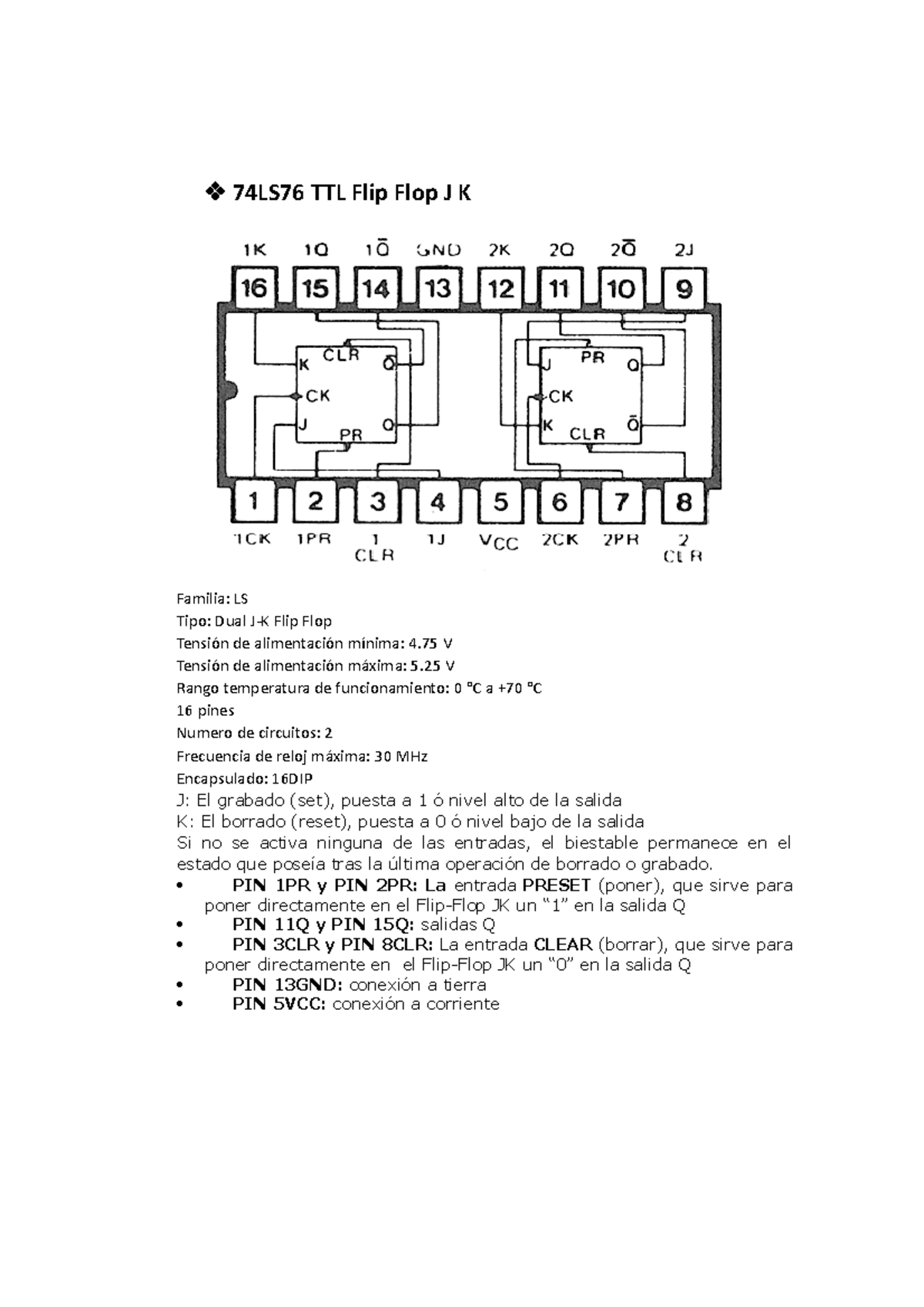 74LS76 TTL Flip Flop J K - ttl - 74LS76 TTL Flip Flop J K Familia: LS ...