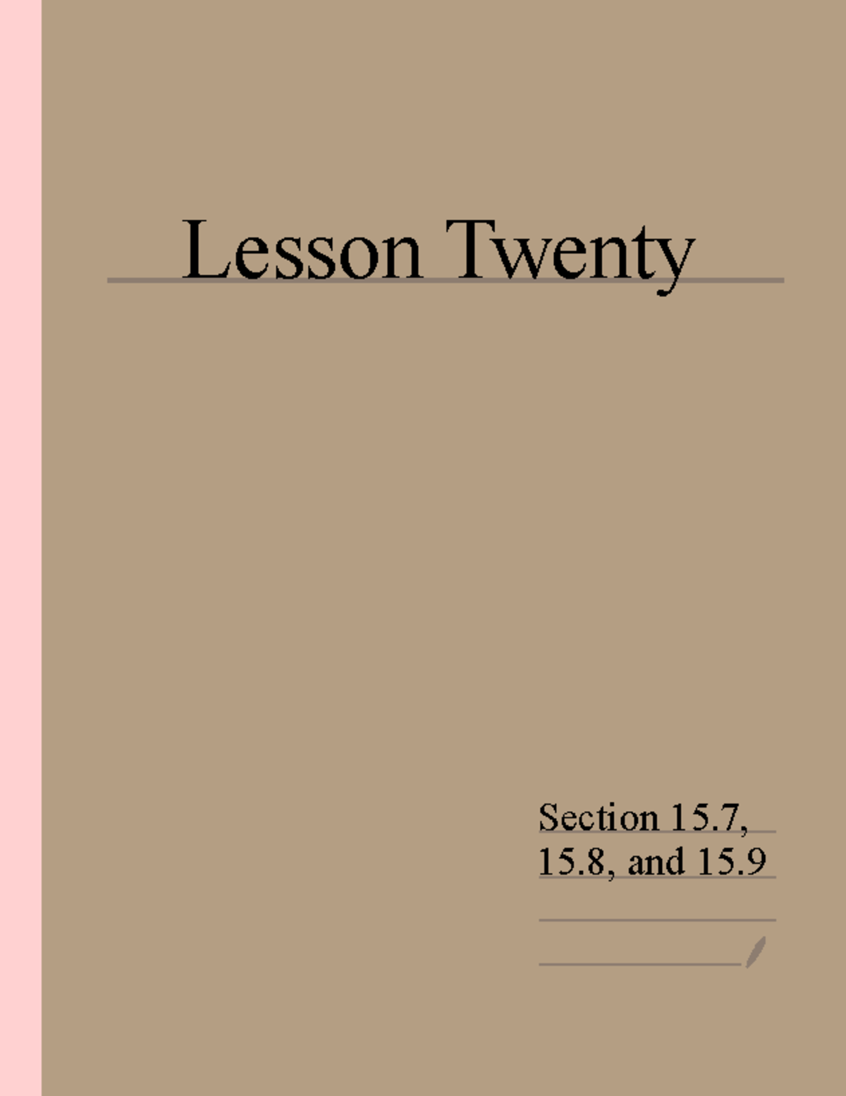 Lesson 20 - Lecture notes 20 - Lesson Twenty Section 15, 15, and 15 ...